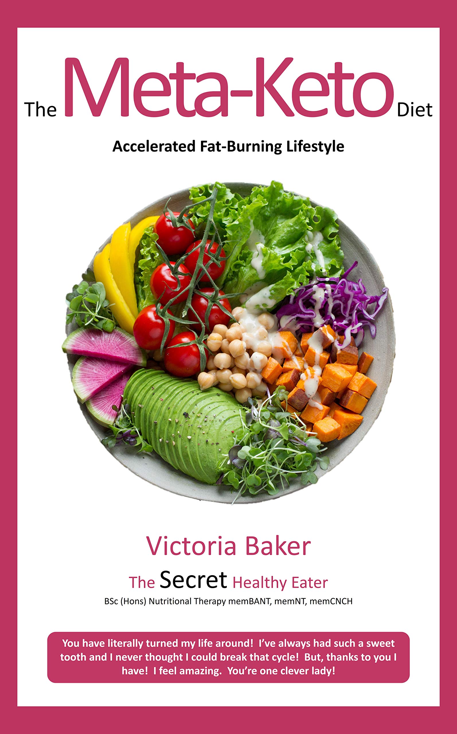 The Meta-Keto Diet: Accelerated Fat-Burning Lifestyle by Victoria Baker ...