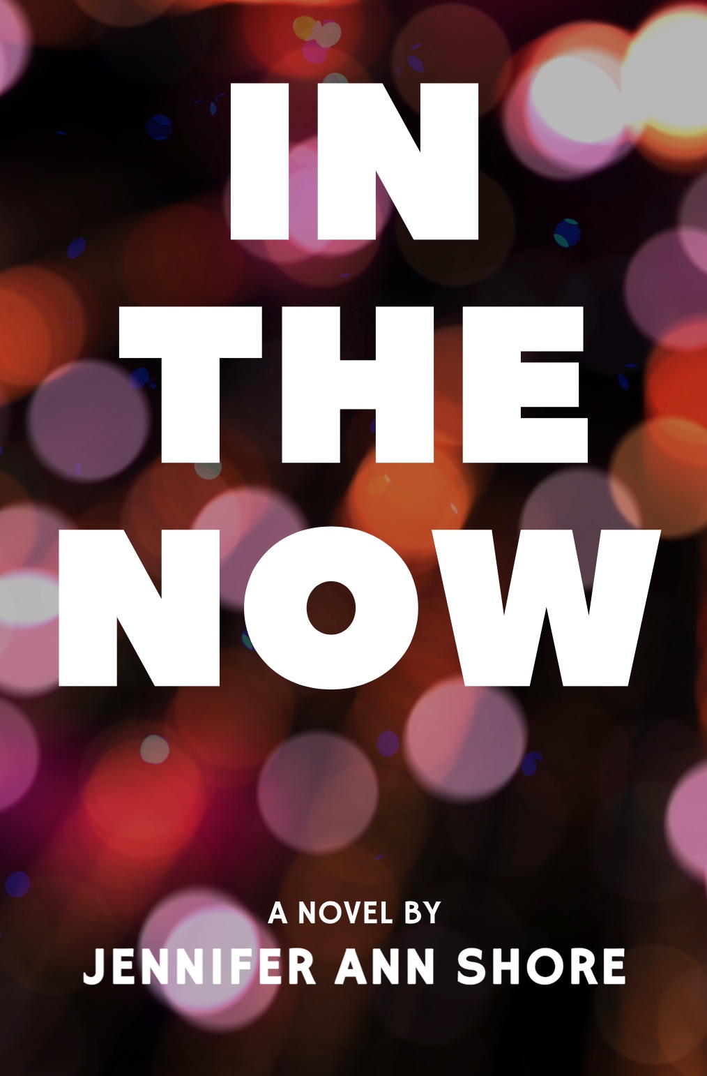 In The Now by Jennifer Ann Shore | Goodreads