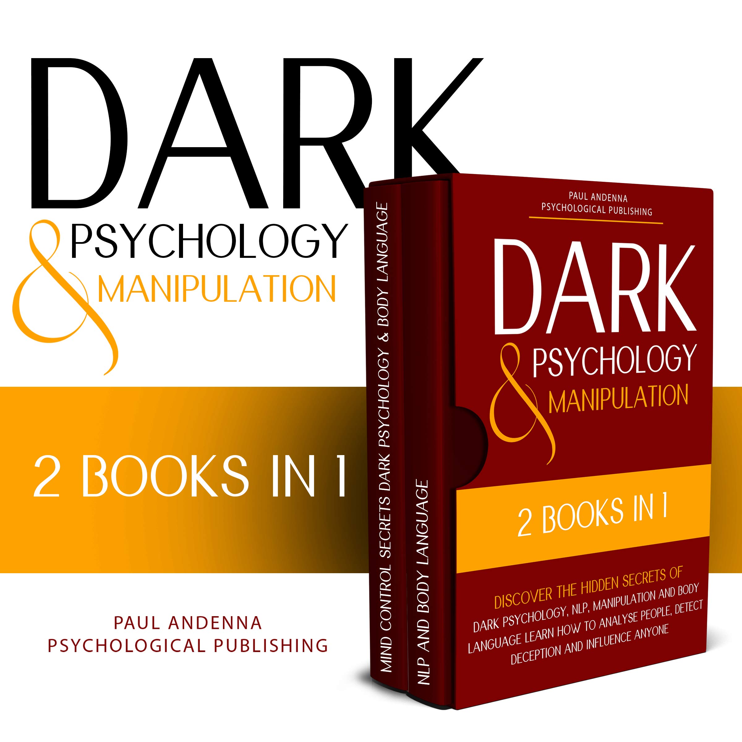 Dark Psychology and Manipulation: 2 in 1 - Discover the hidden secrets of Dark Psychology, NLP ...