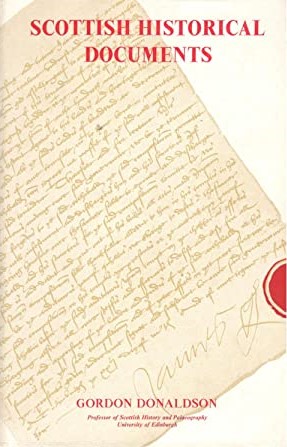 Scottish Historical Documents by Gordon Donaldson | Goodreads
