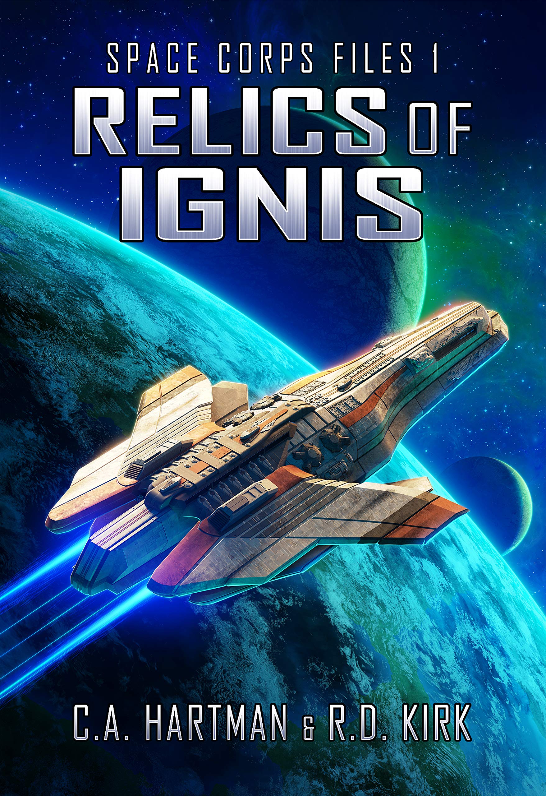 Relics of Ignis (Space Corps Files #1) by C.A. Hartman | Goodreads