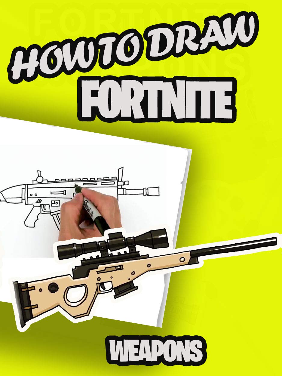 Fortnite Weapons Drawing Tutorial by Fred Pencer | Goodreads
