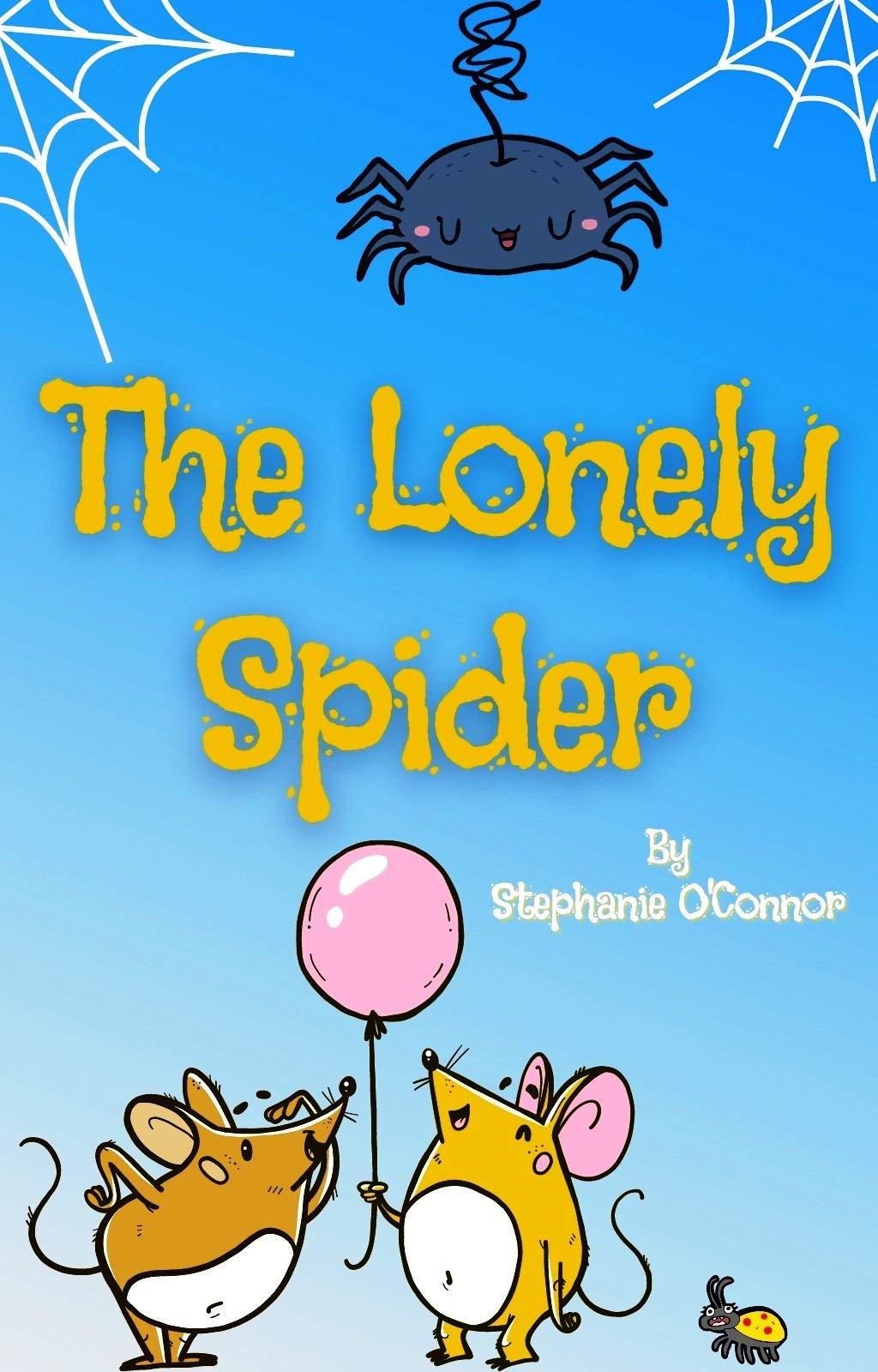 The Lonely Spider: Heartwarming children's picture book about ...