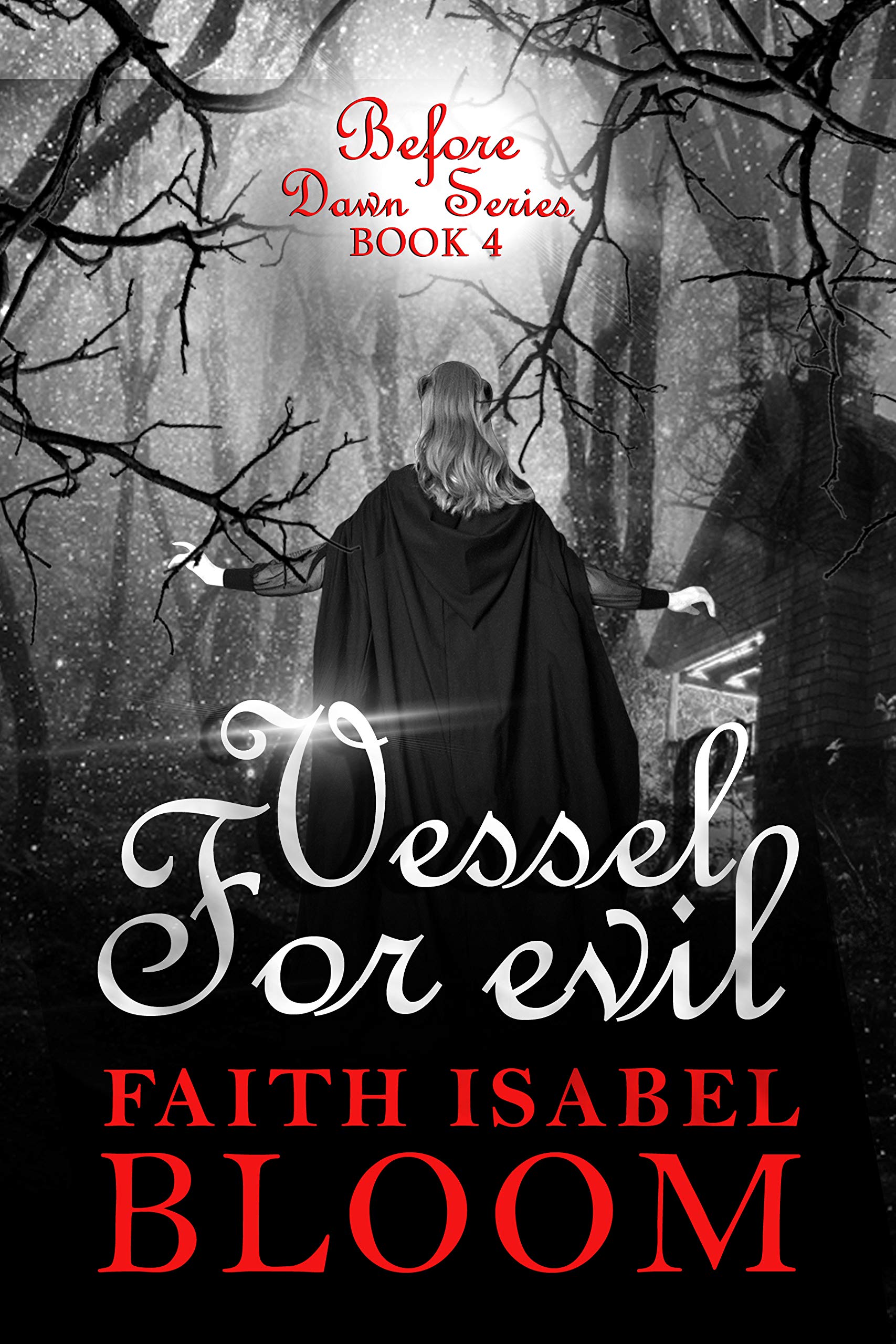 Vessel For Evil (Before Dawn Series Book 4) by Faith Isabel Bloom ...