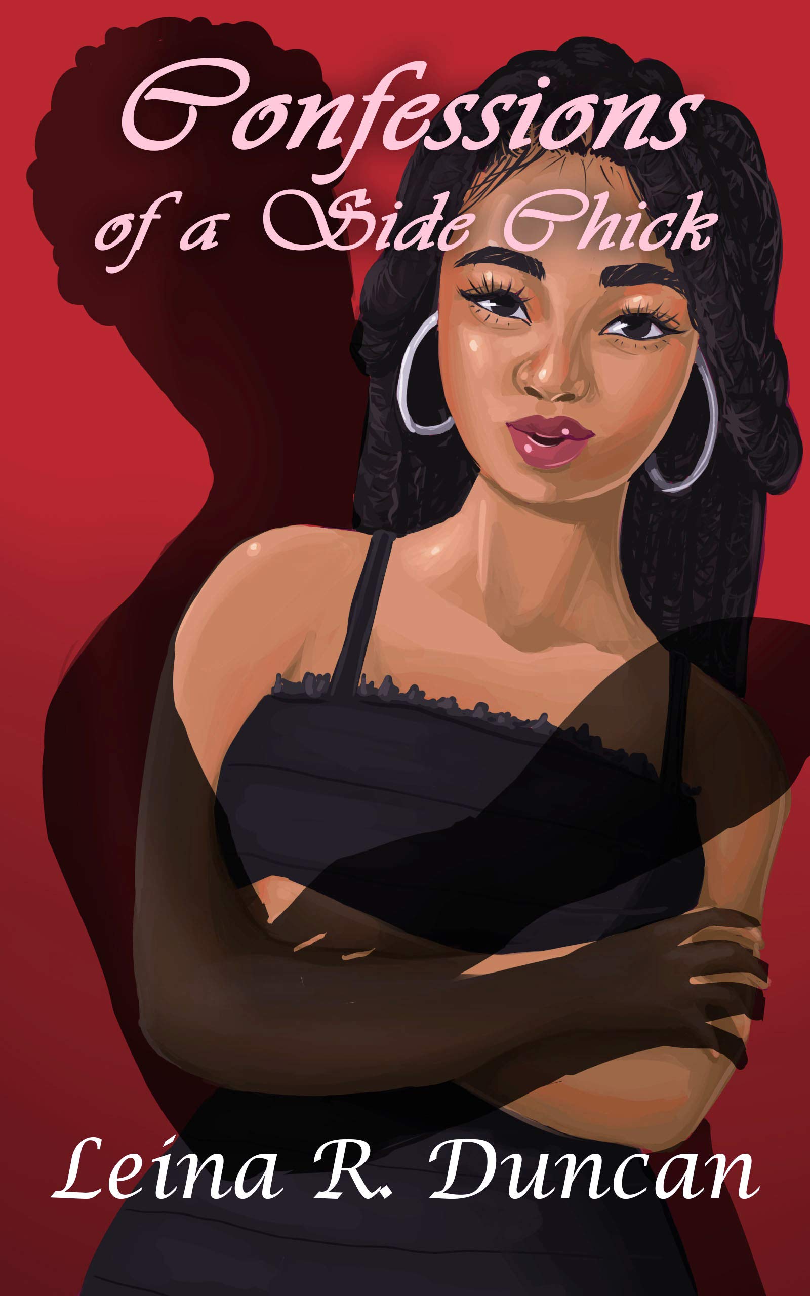 Confessions of a Side Chick: Part 1 by Leina Duncan | Goodreads