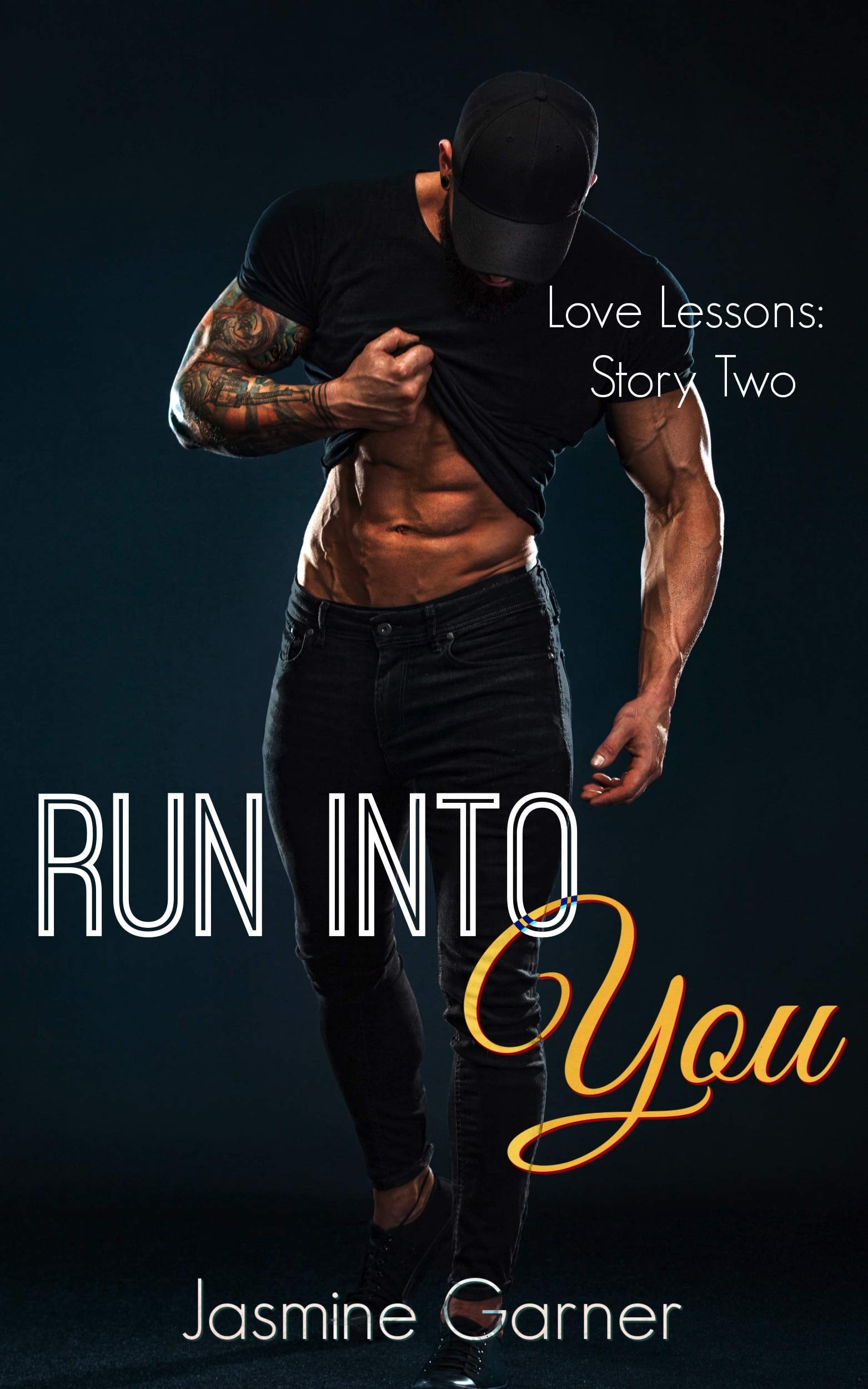Run Into You (Love Lessons #3) by Jasmine Garner | Goodreads
