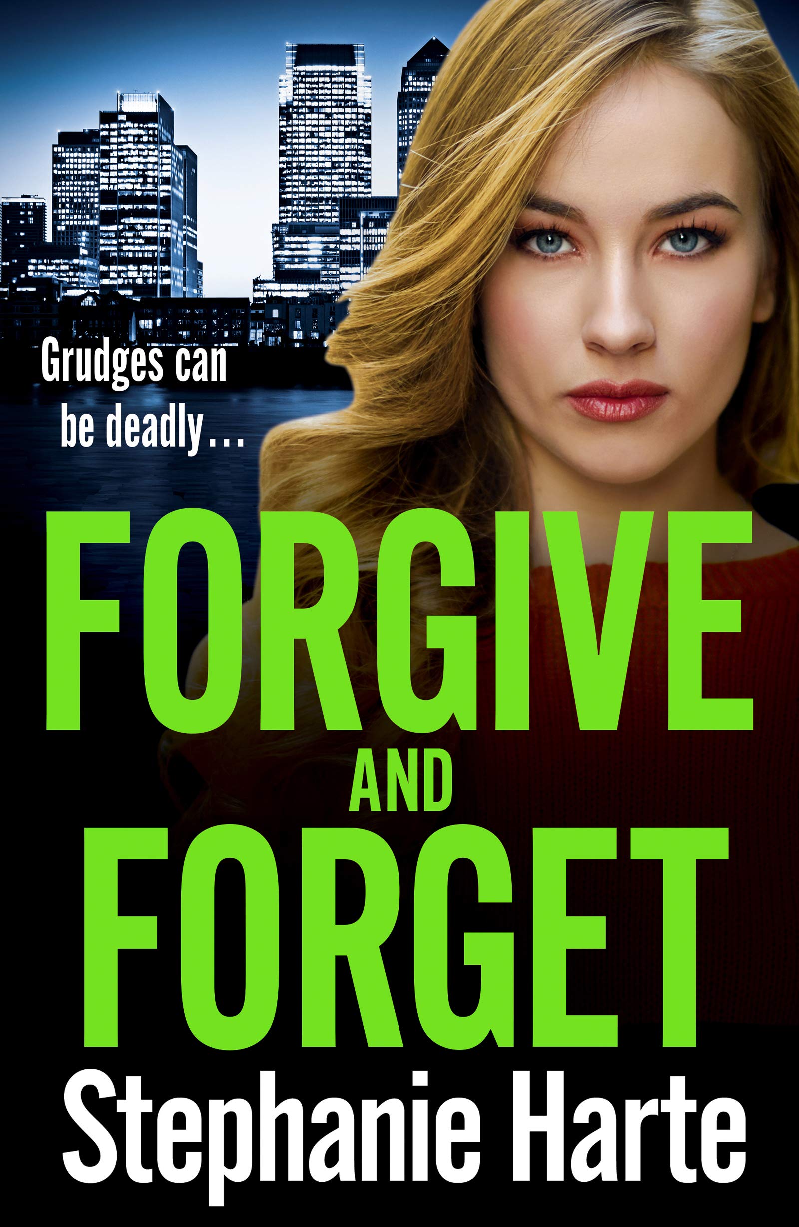 Forgive and Forget (Risking It All #3) by Stephanie Harte | Goodreads