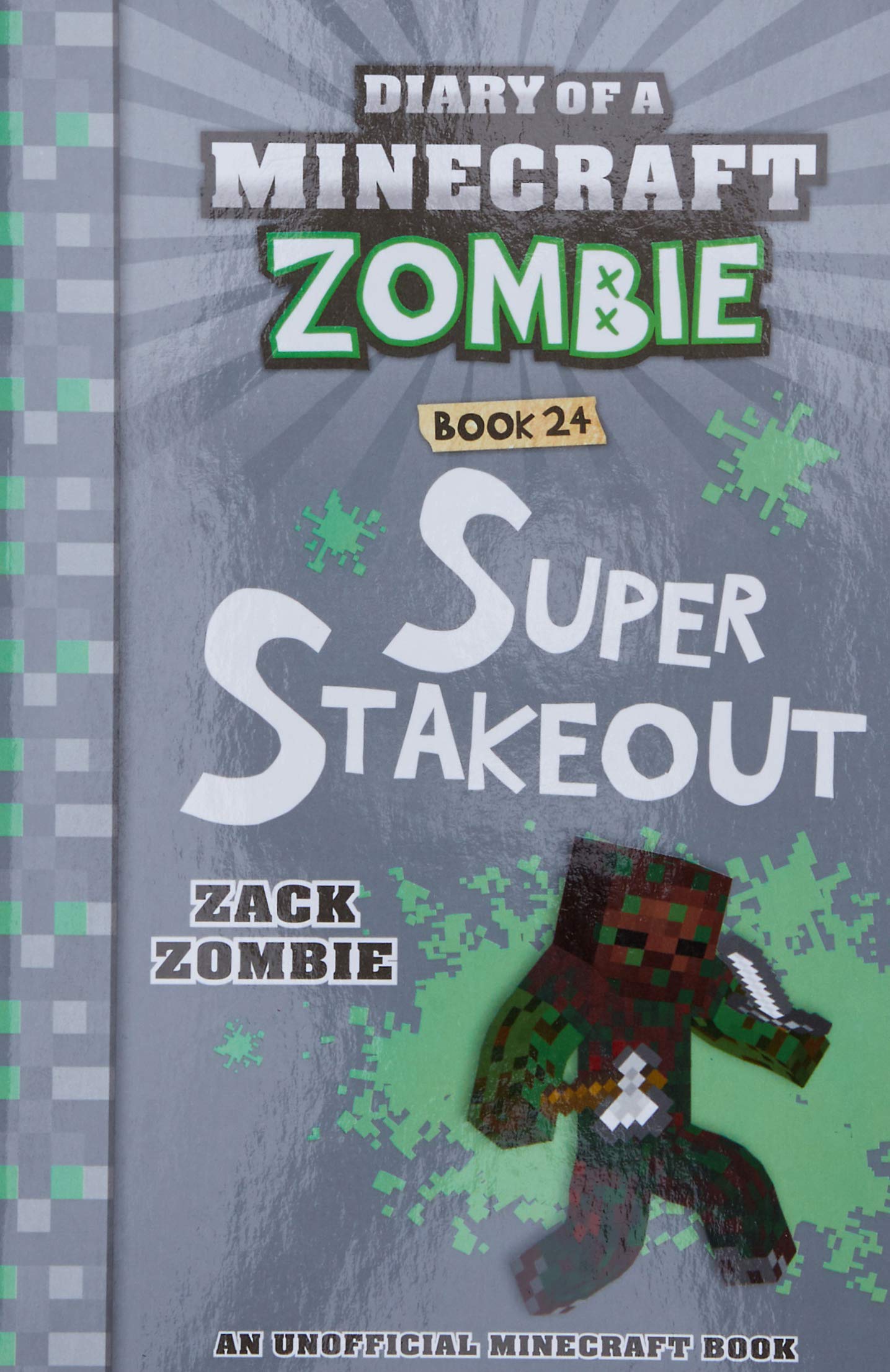Super Stakeout (Diary of a Minecraft Zombie, Book 24) by Zack Zombie ...