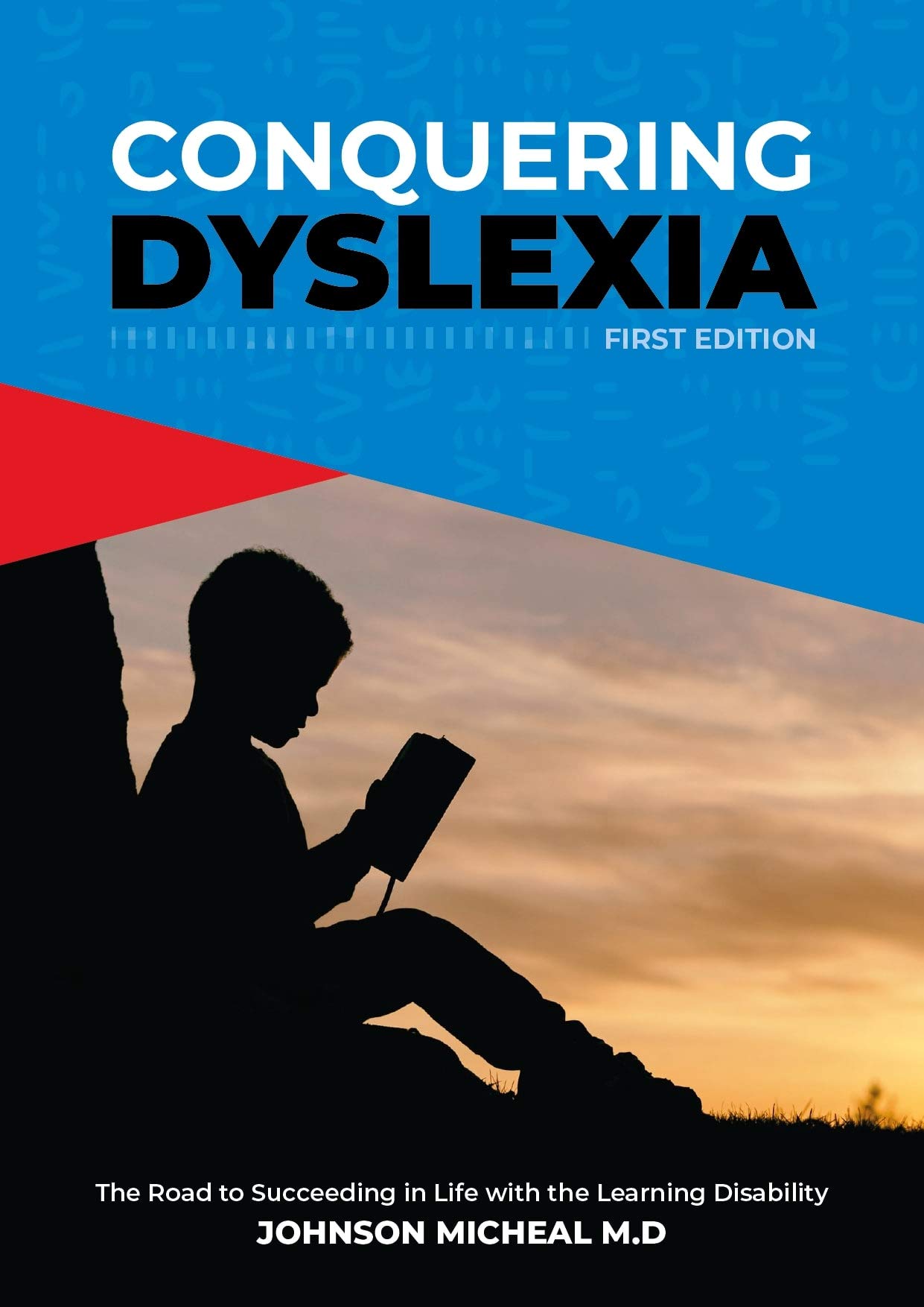 CONQUERING DYSLEXIA: The Road to Succeeding in Life with the Learning ...