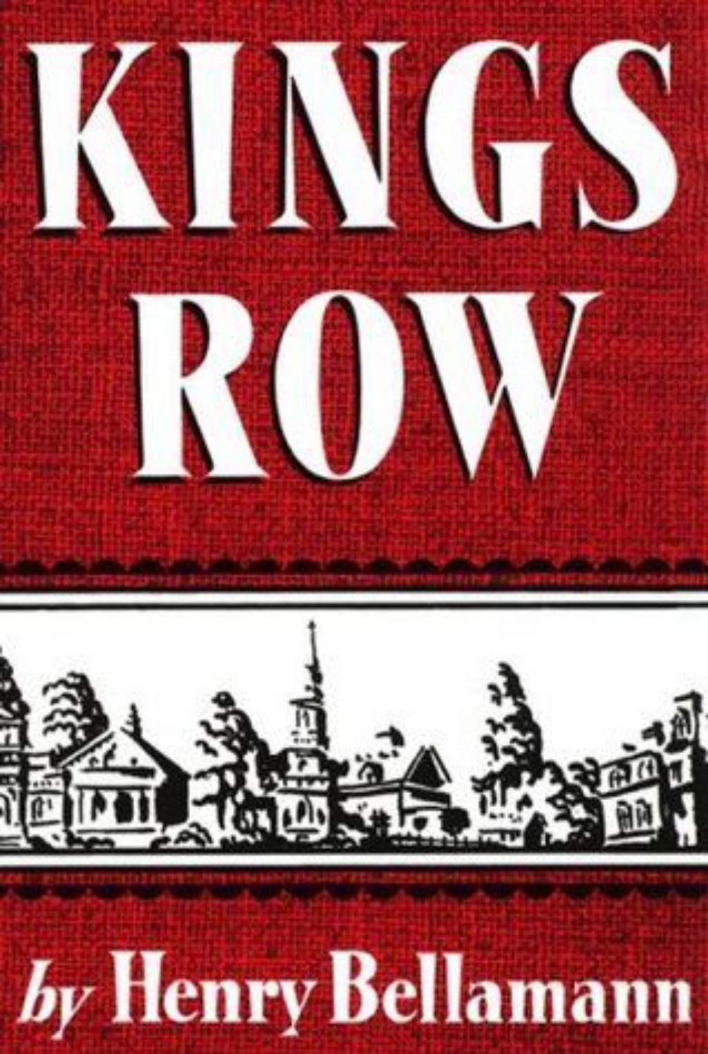 Kings Row by Bellamann Henry | Goodreads