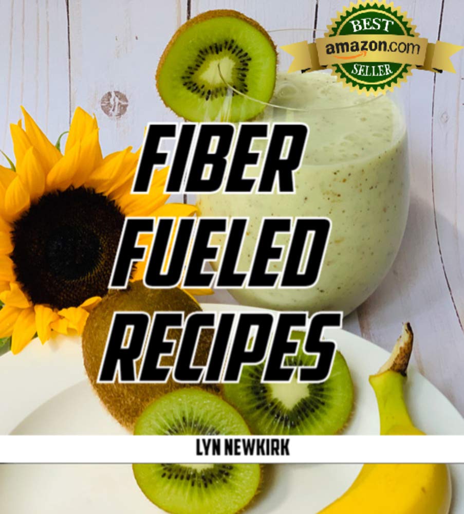 Fiber Fueled Recipes: The Plant-Based Gut Health Program for Losing ...