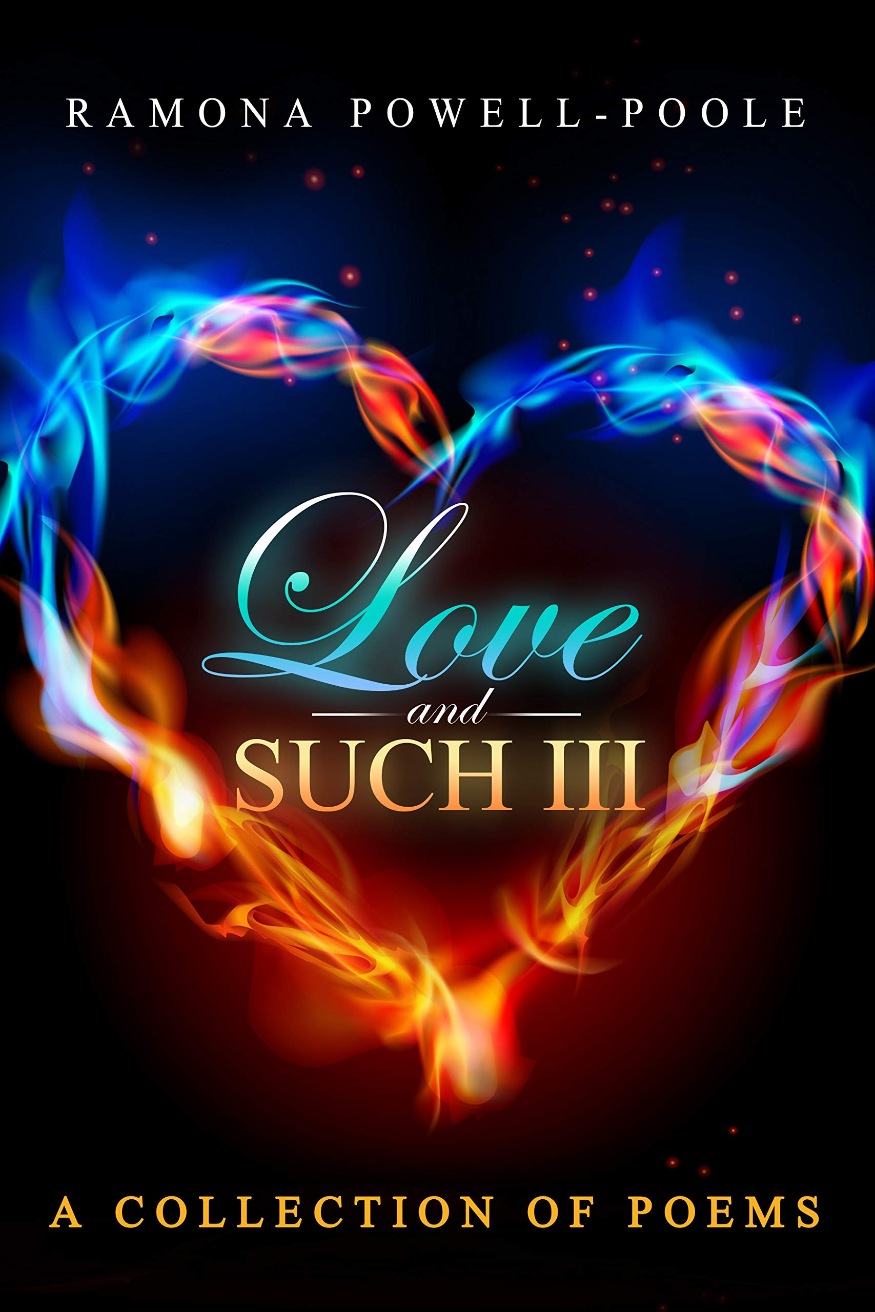 Love and Such III: A collection of poems by Ramona Powell-Poole | Goodreads