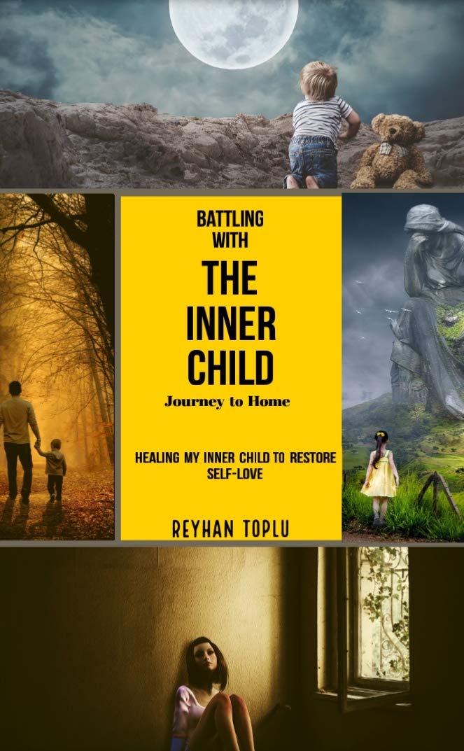 Ultimate Guide for Inner Child Recovery: Heal Your Mind and Unleash ...