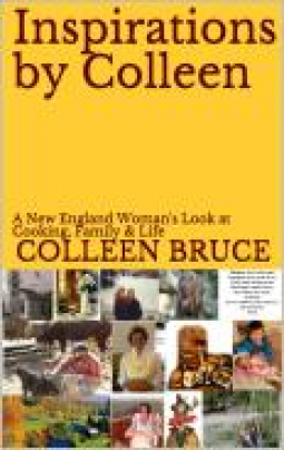 Inspirations by Colleen: A New England Woman's Look at Cooking, Family ...