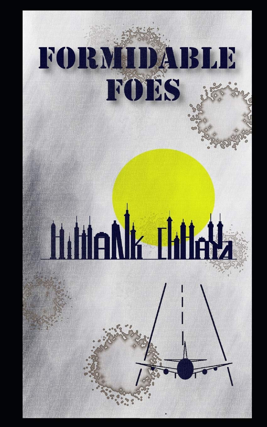 Formidable Foes by Himank Chhaya | Goodreads