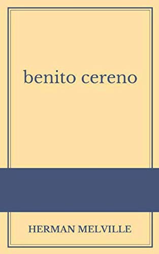 Benito Cereno by Herman Melville | Goodreads