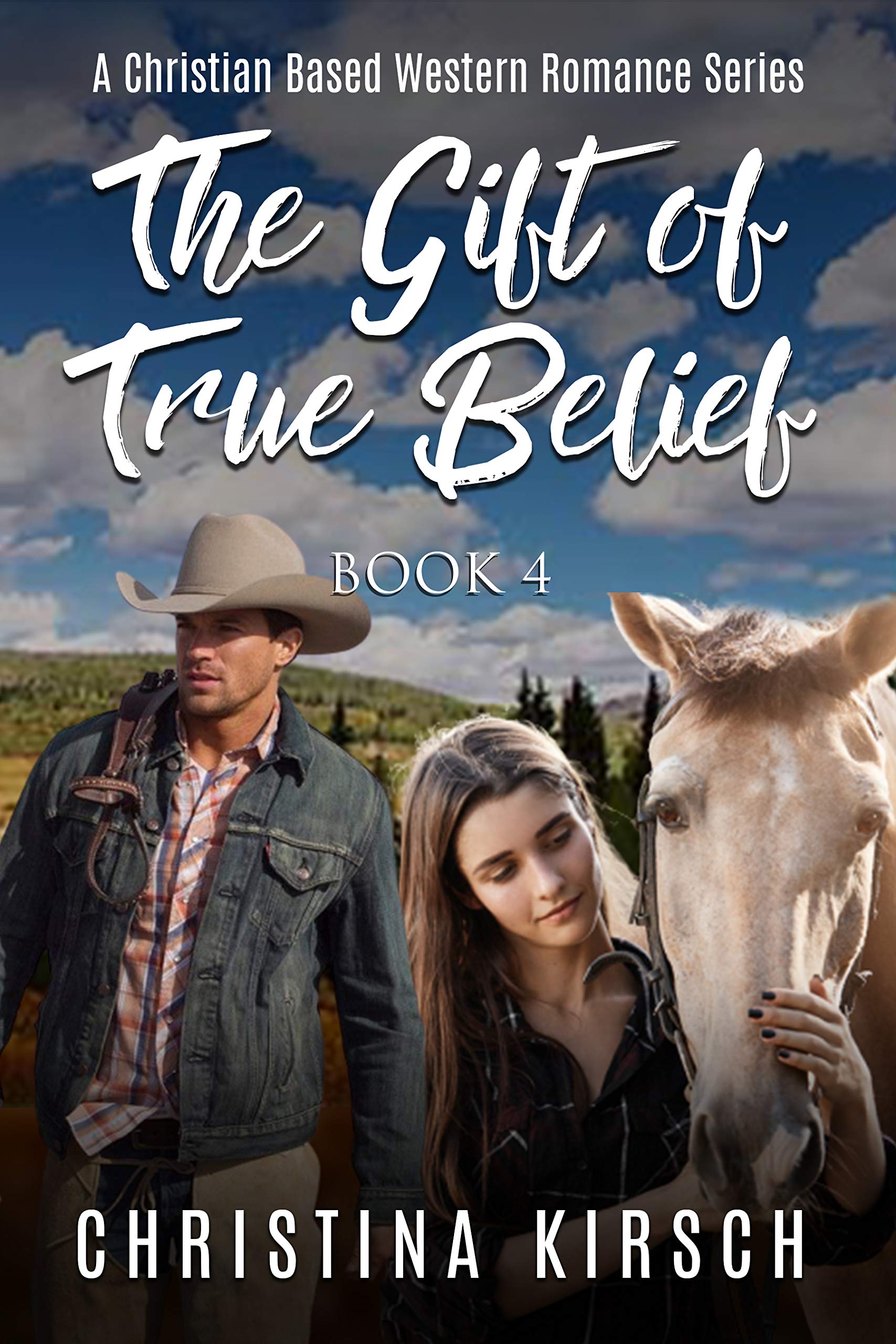 The Gift Of True Belief #4 by Christina Kirsch | Goodreads