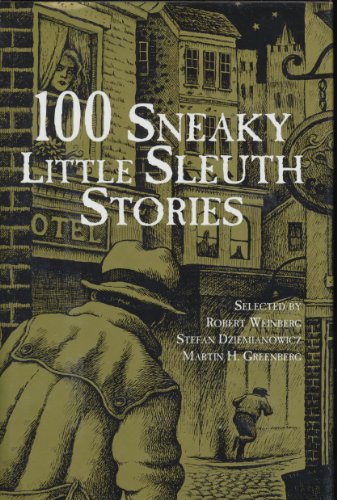 100 Sneaky Little Sleuth Stories by Robert Weinberg | Goodreads