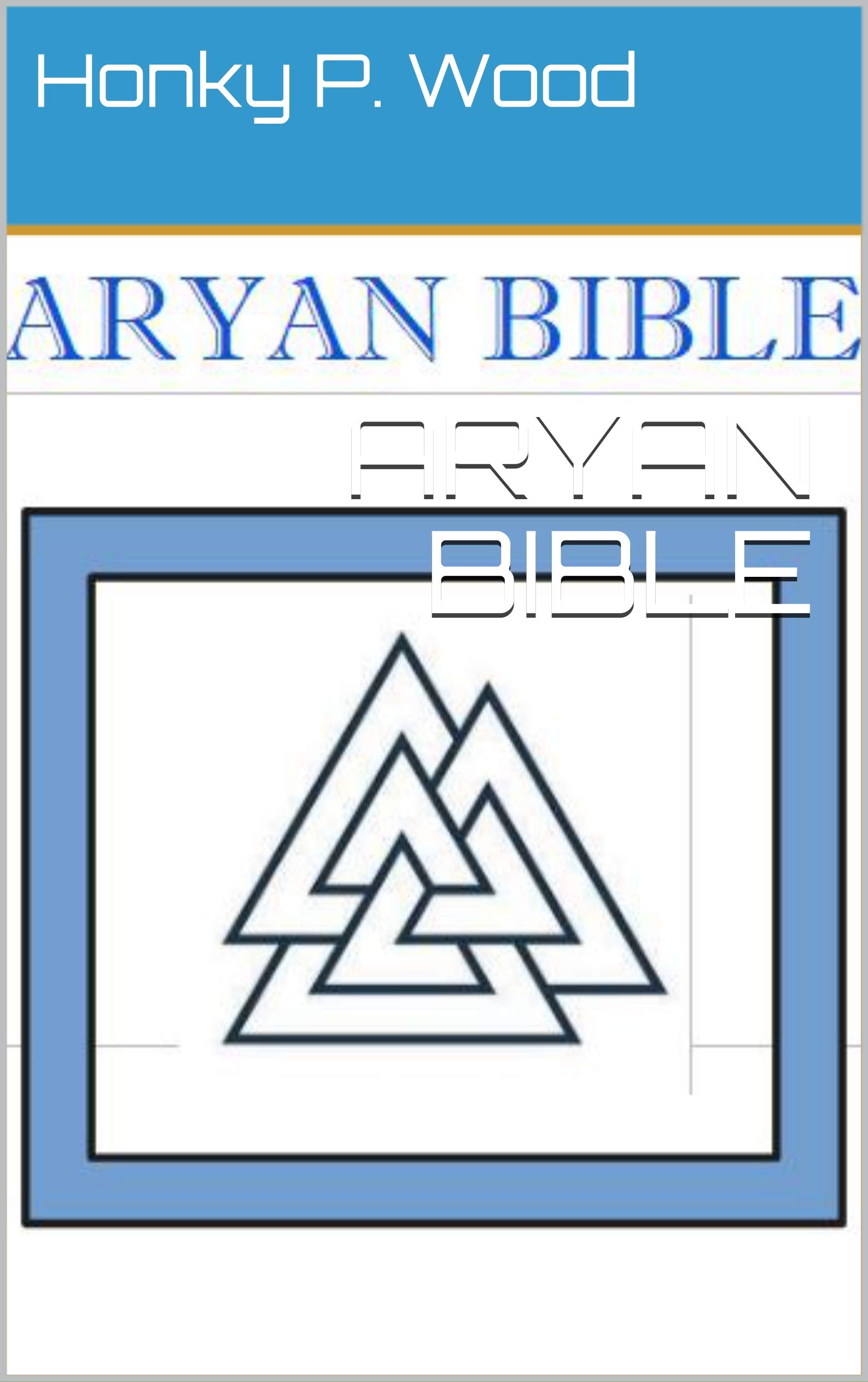 ARYAN BIBLE by Honky P. Wood | Goodreads
