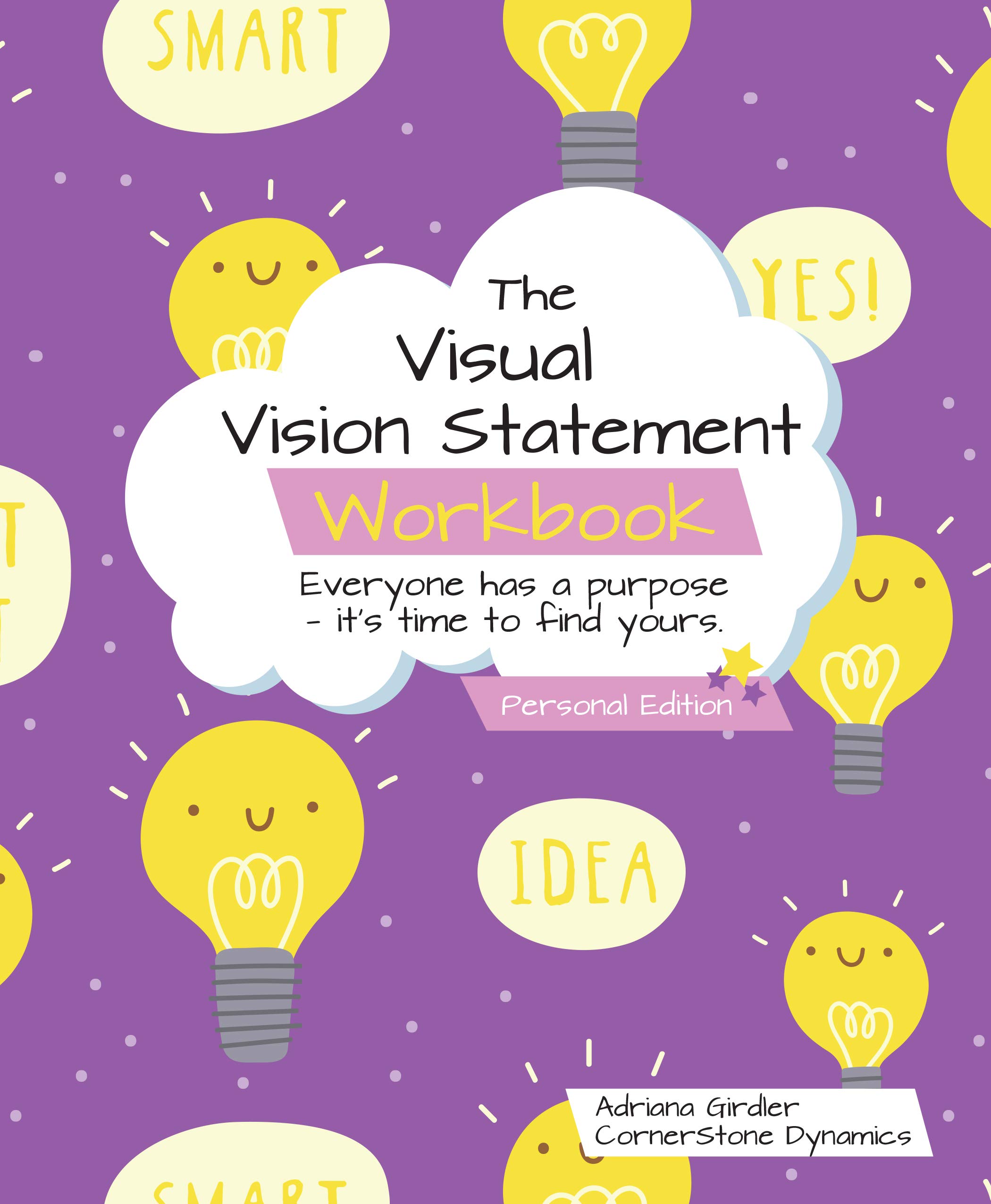 The Visual Vision Statement Workbook - Personal Edition: Your guide to ...