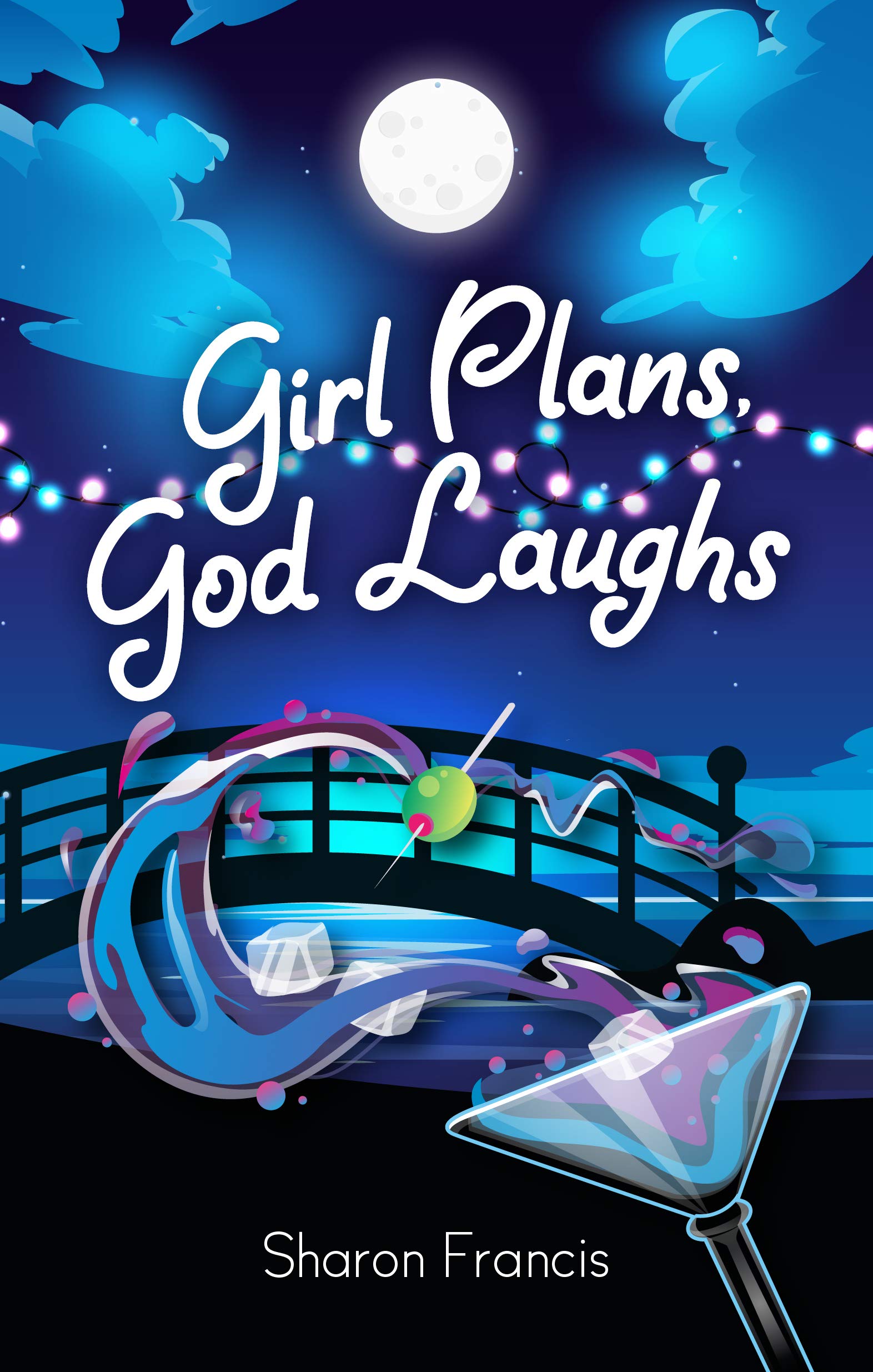 Girl Plans, God Laughs (Limbo #1) by Sharon Francis | Goodreads