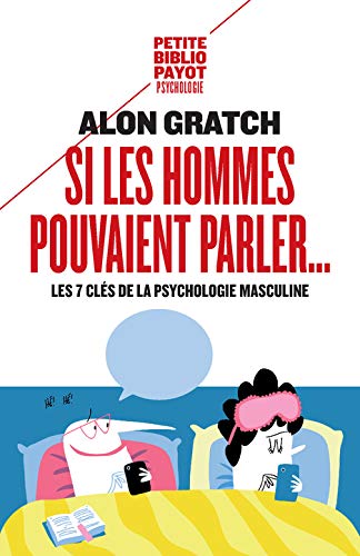 Si les hommes pouvaient parler...: Les 7 clés de la psychologie ...