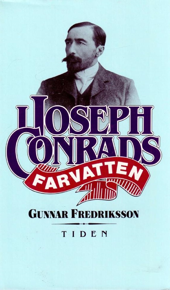 I Joseph Conrads farvatten by Gunnar Fredriksson | Goodreads