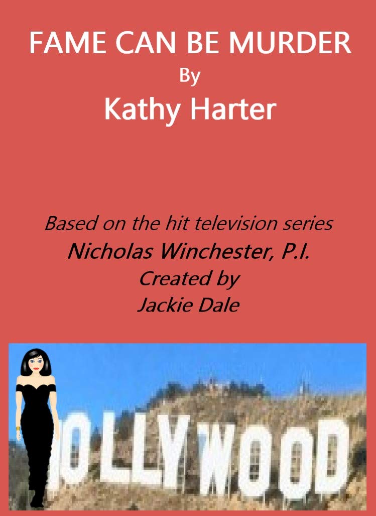 Fame Can Be Murder: Starring Harry Lloyd, P.I. by Kathy Harter | Goodreads