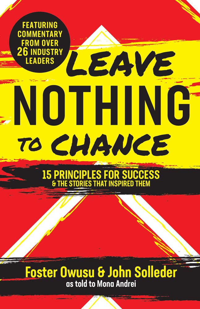 Leave Nothing to Chance: 15 Principles for Success and the Stories that ...