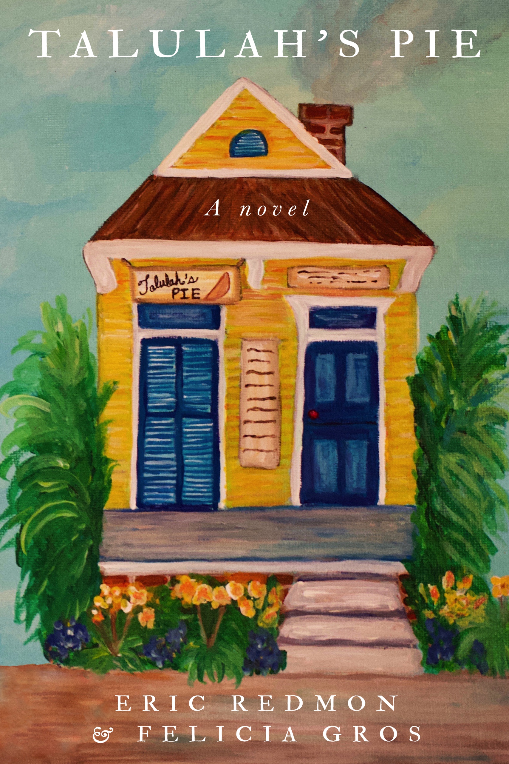 Talulah's Pie by Eric Redmon | Goodreads