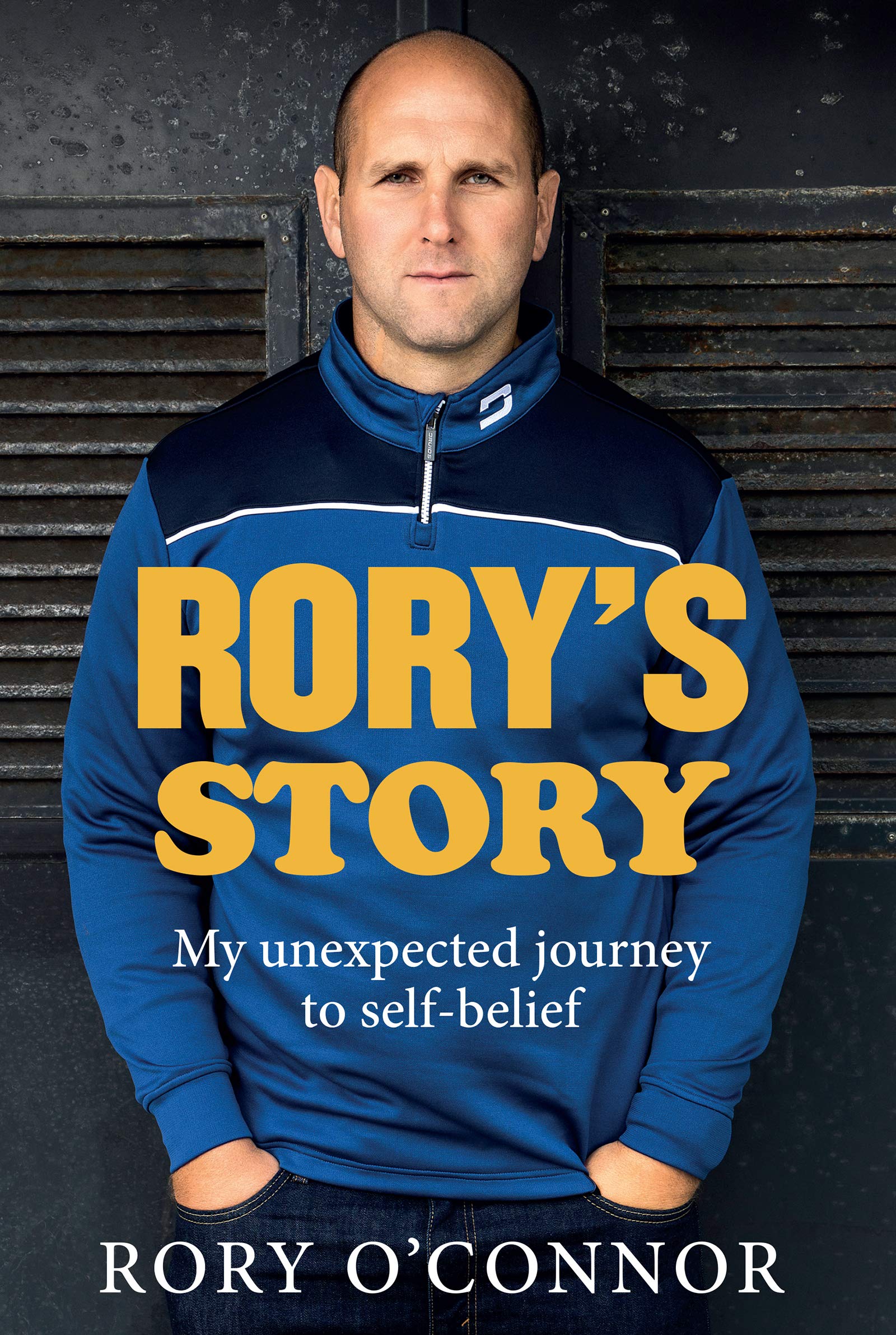 Rory's Story: My Unexpected Journey to Self-Belief by Rory O'Connor ...
