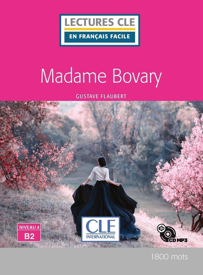 Gustave Flaubert - Madame Bovary (Lectures Cle en Français Facile - B2 ...