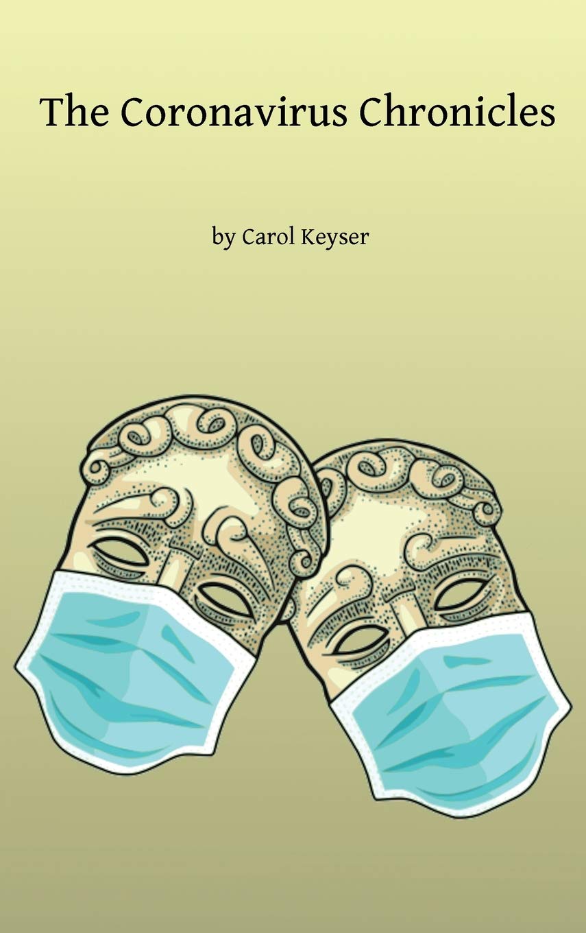 The Coronavirus Chronicles by Carol Keyser | Goodreads