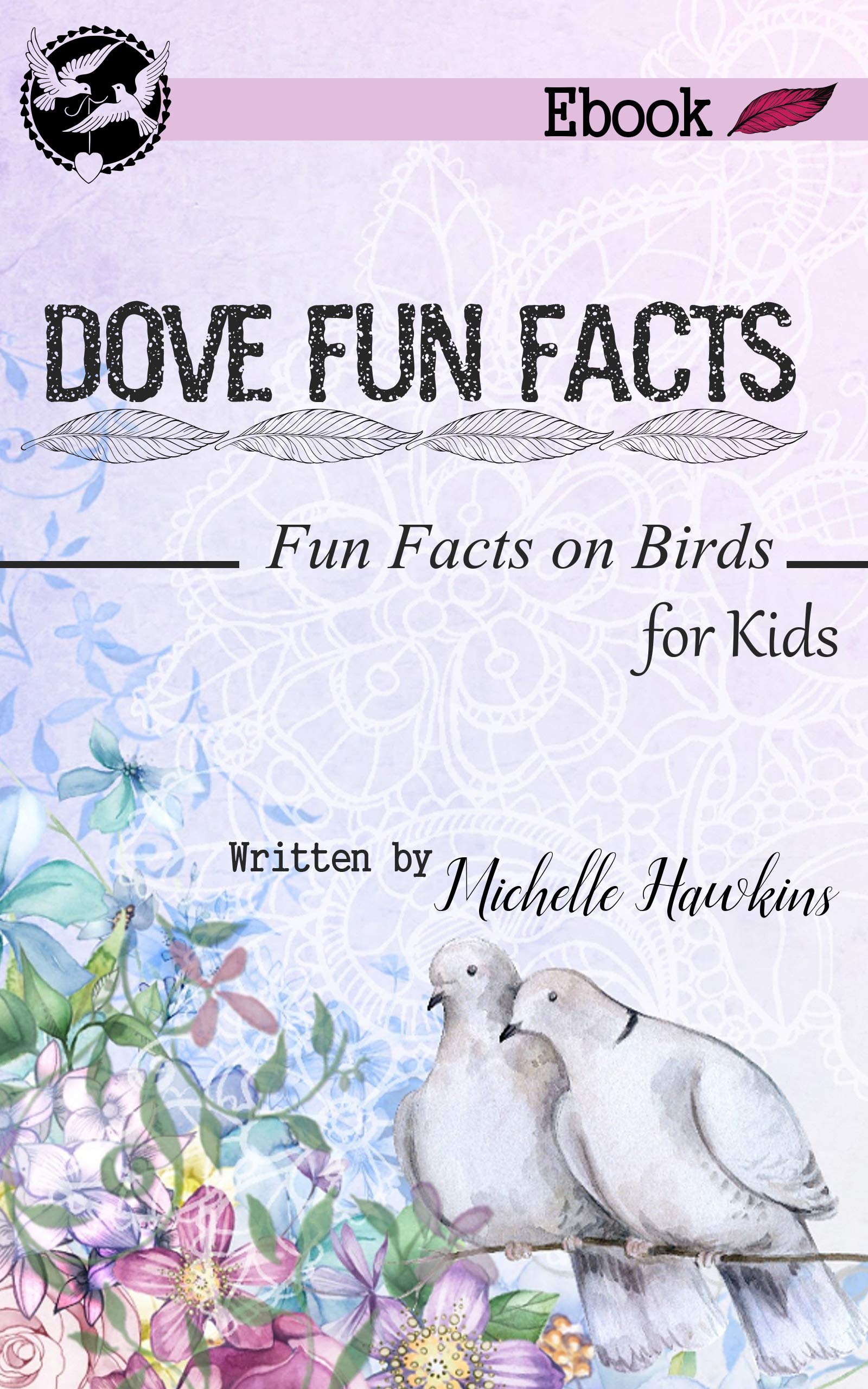 Dove Fun Facts: A short illustrated book of facts to help children ...
