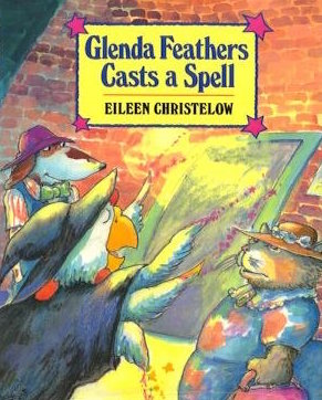 Glenda Feathers Casts a Spell by Eileen Christelow | Goodreads
