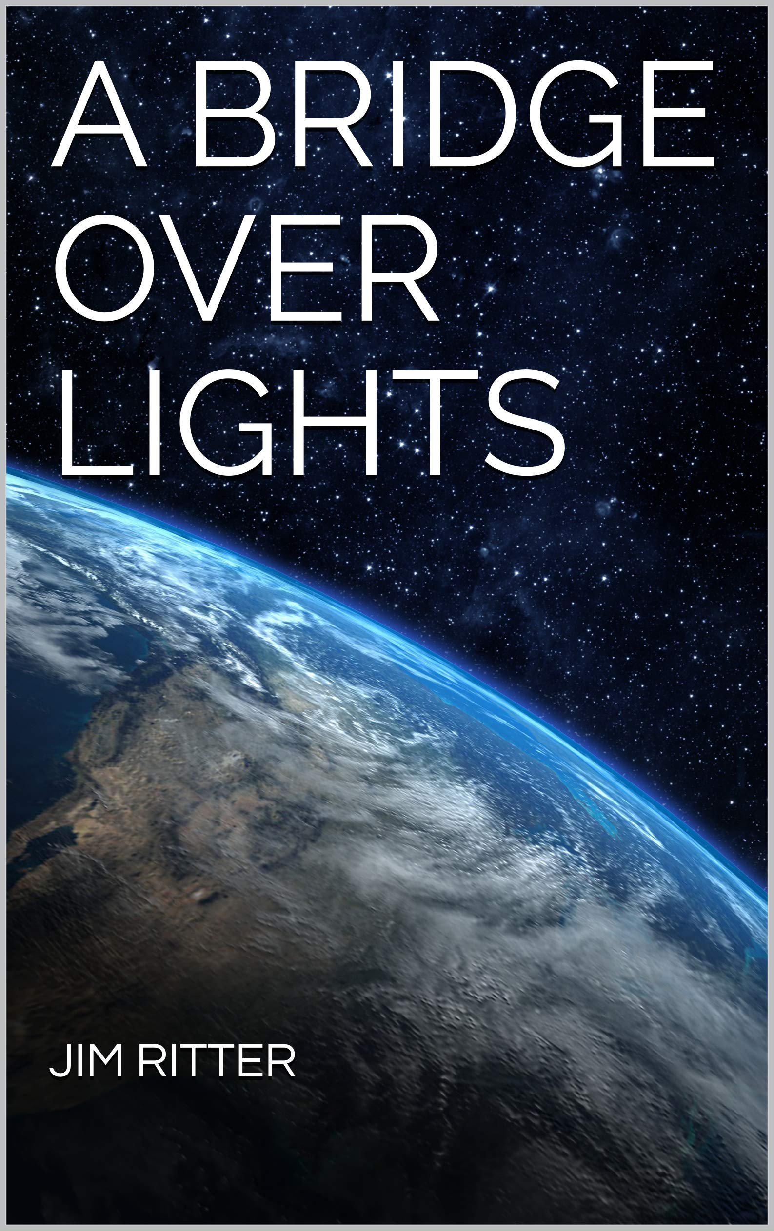 A Bridge Over Lights by Jim Ritter | Goodreads