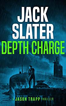 Depth Charge (Jason Trapp #4) by Jack Slater | Goodreads