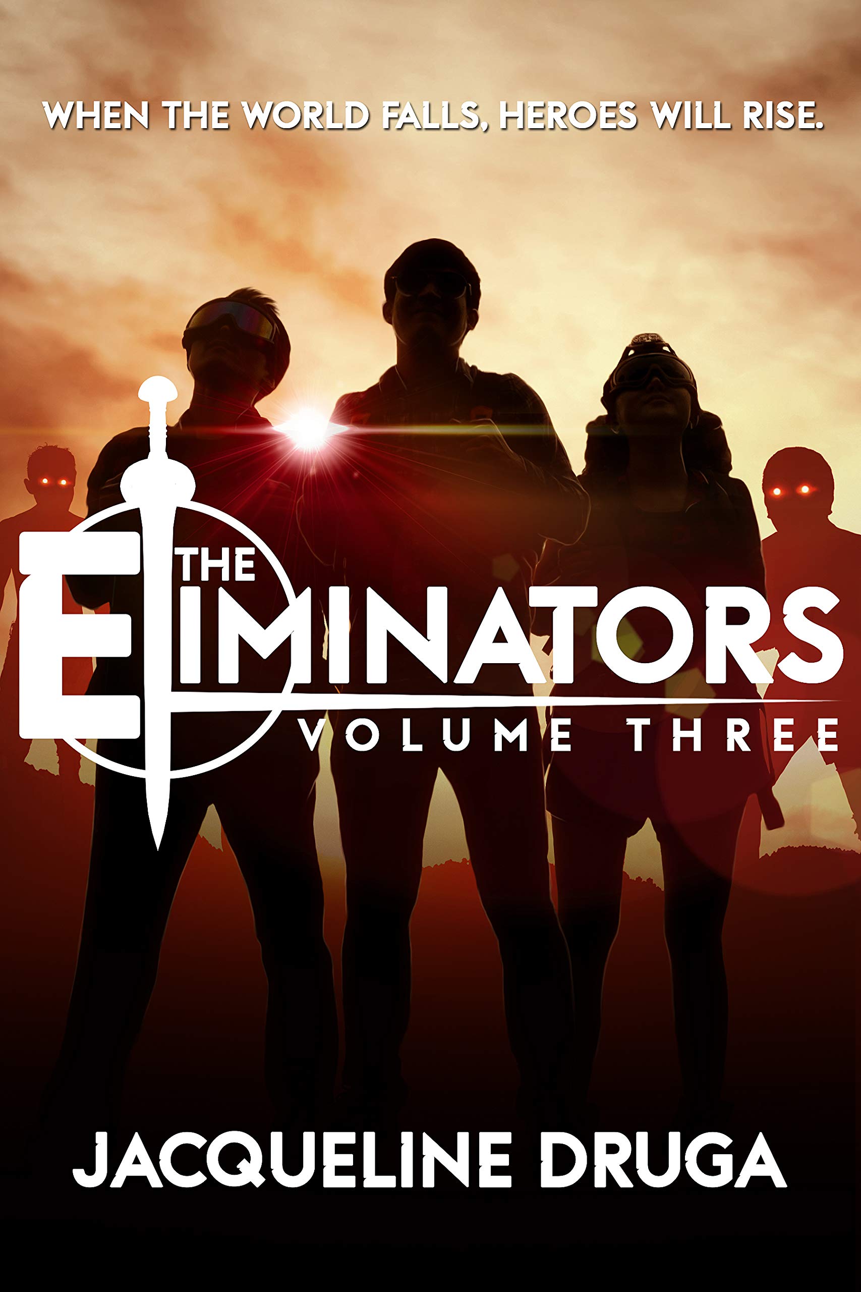 The Eliminators: Volume Three by Jacqueline Druga | Goodreads