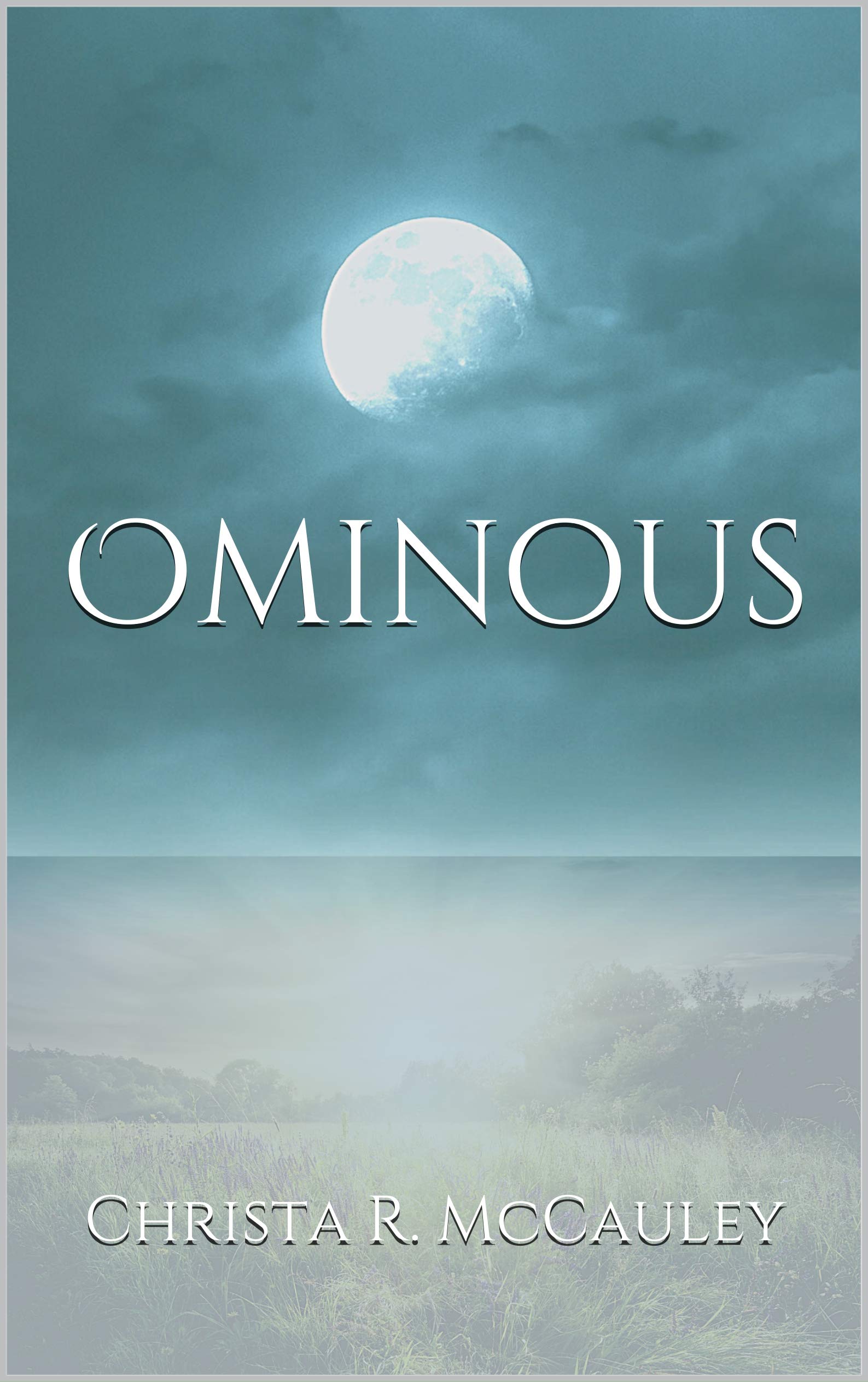Ominous (The Remembrance, #1) by Christa R. McCauley | Goodreads