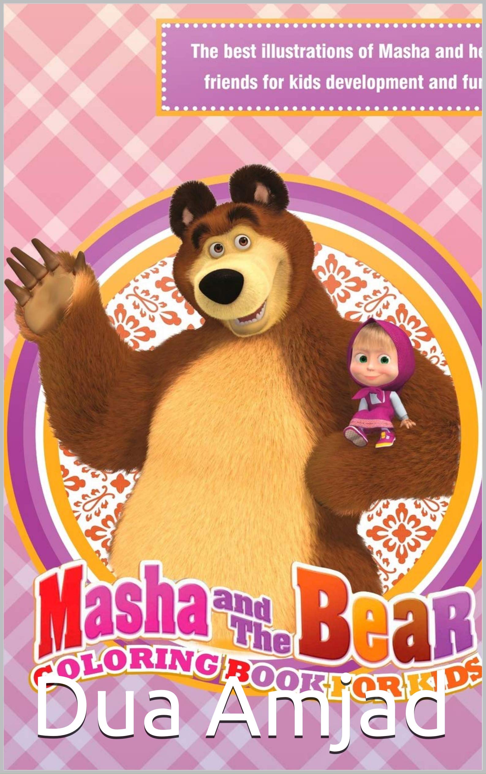 MASHA AND THE BEAR : The colouring book. by Dua Amjad | Goodreads