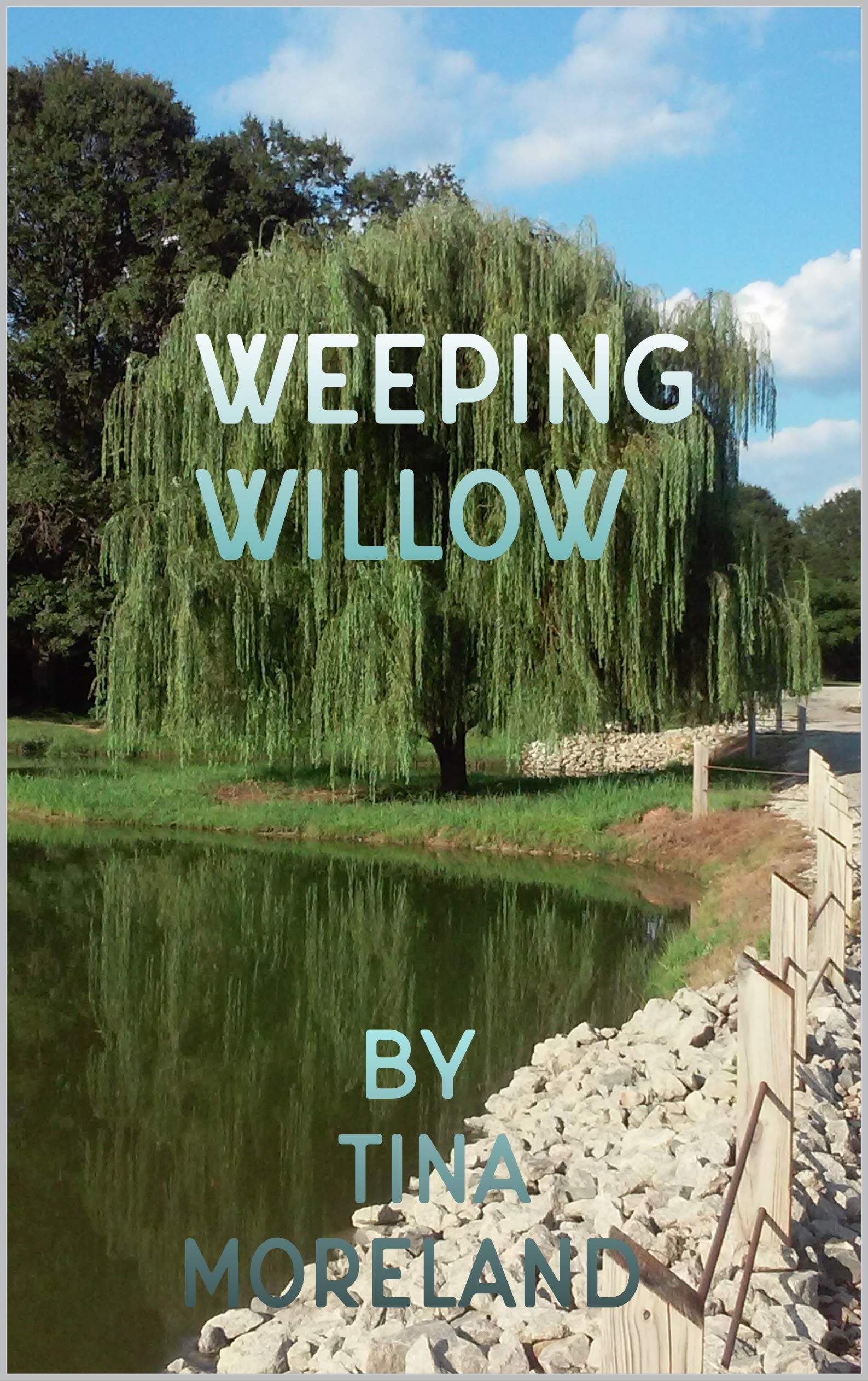 Weeping Willow by Tina Moreland | Goodreads