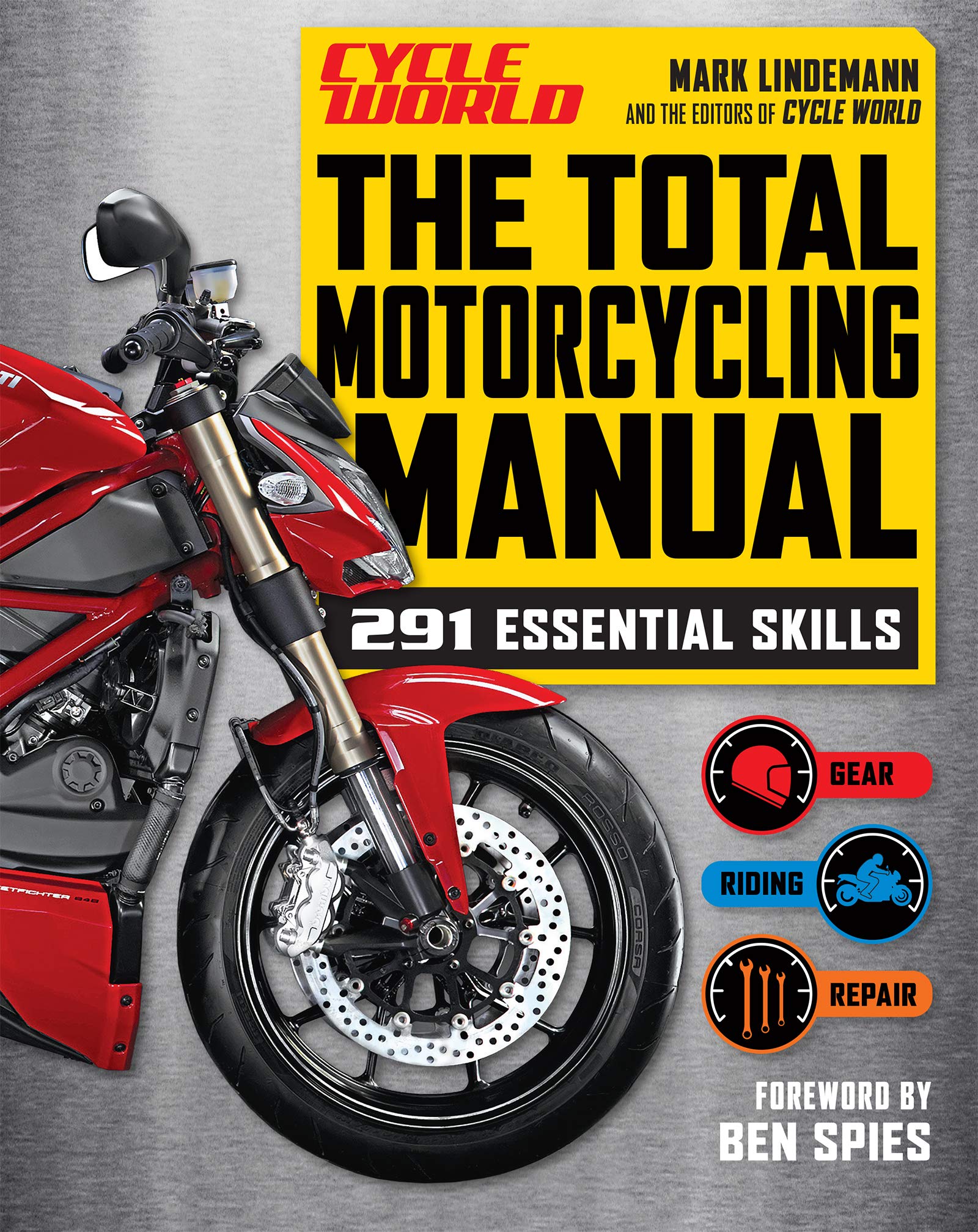 The Total Motorcycling Manual: 291 Essential Skills by Mark Lindemann | Goodreads