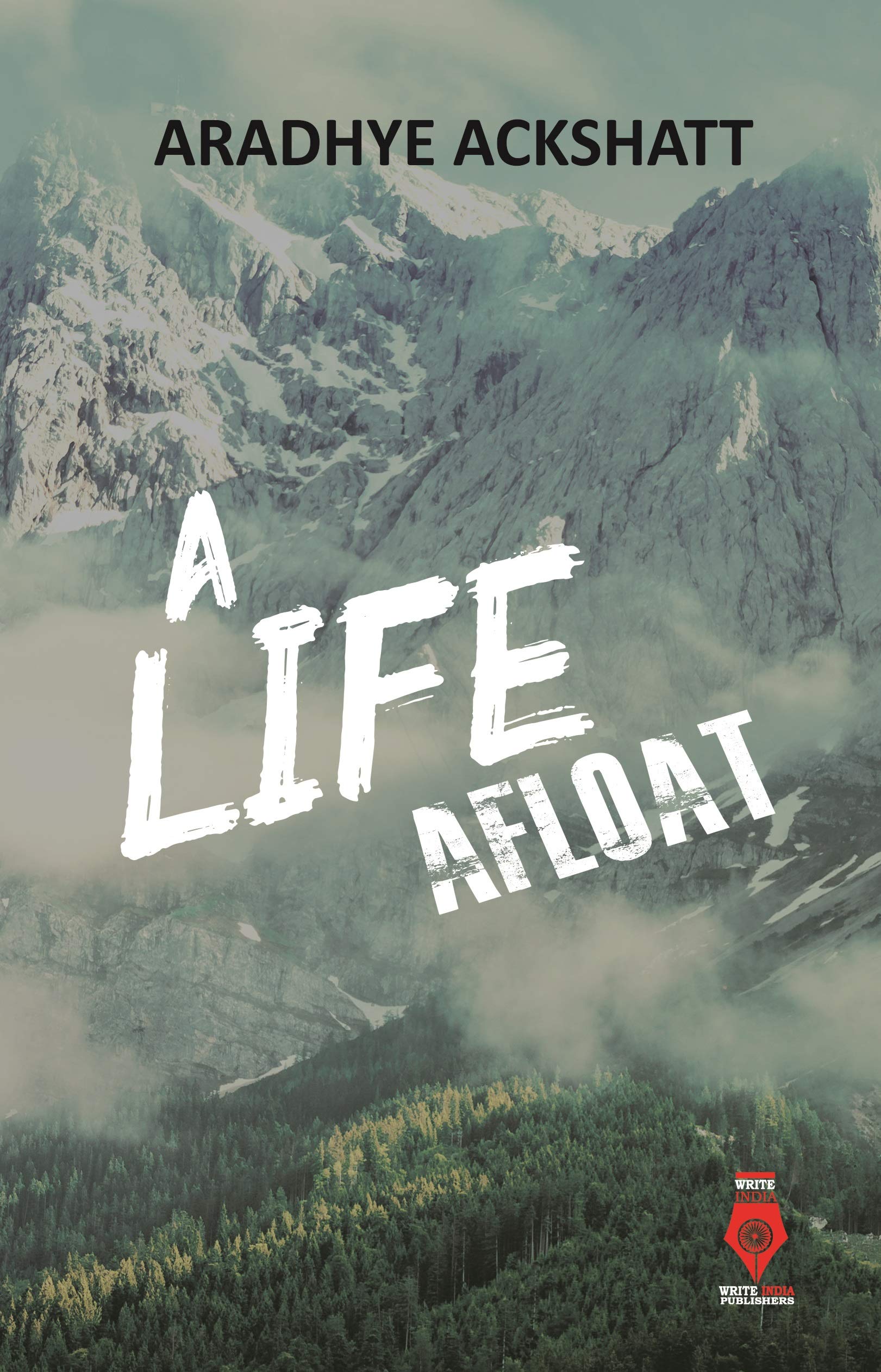 A Life Afloat by Aradhye Ackshatt | Goodreads
