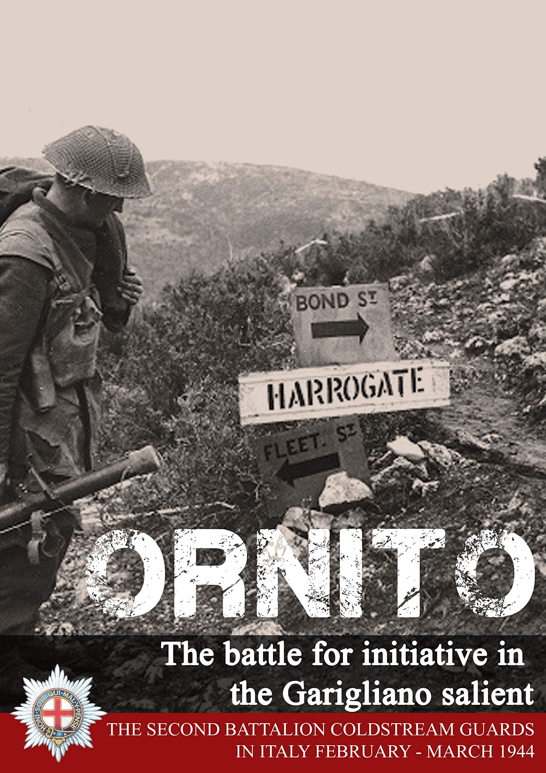 Ornito: The Second Battalion Coldstream Guards in Italy February to ...