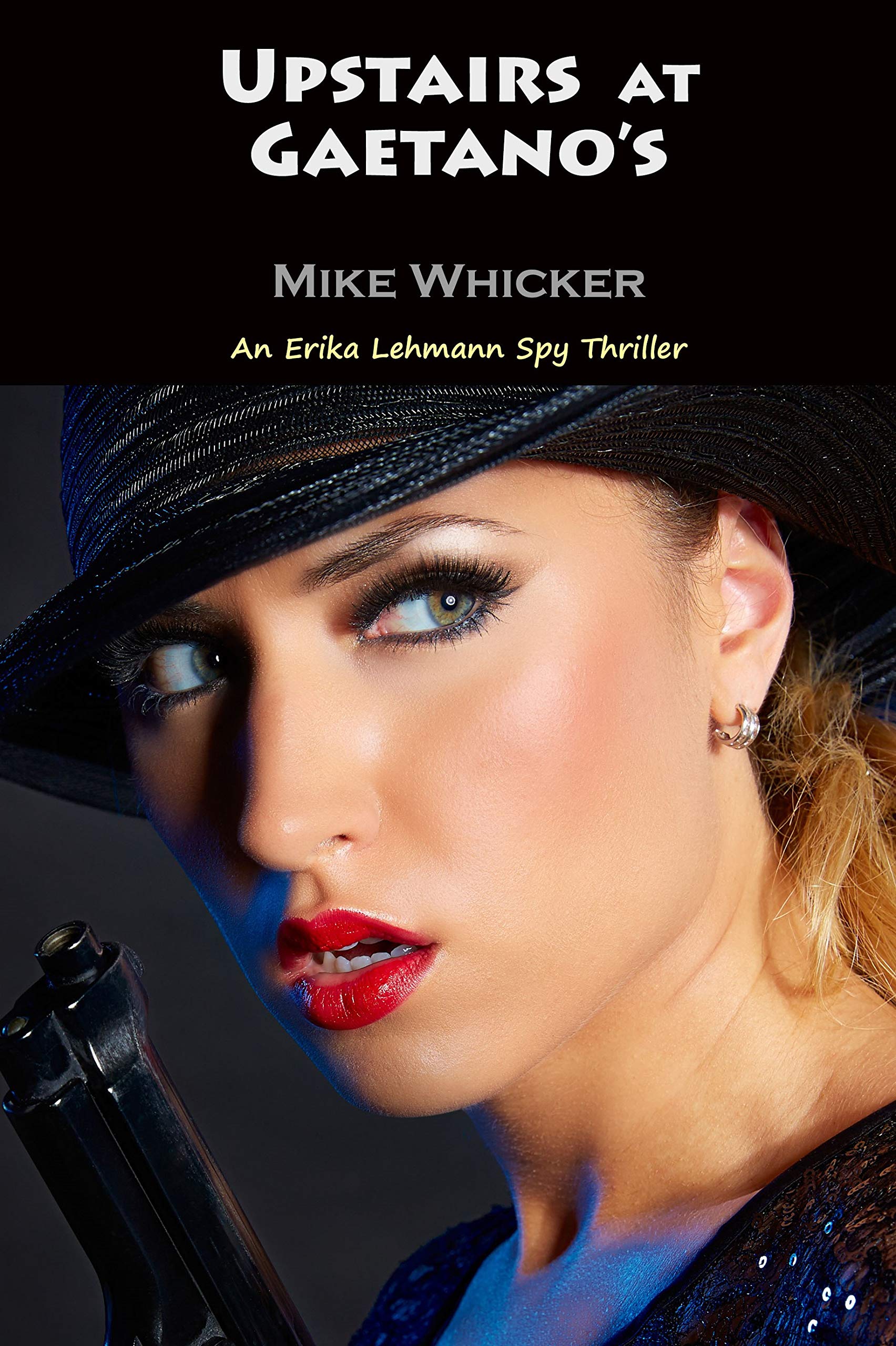 Upstairs at Gaetano's: an Erika Lehmann thriller by Mike Whicker ...