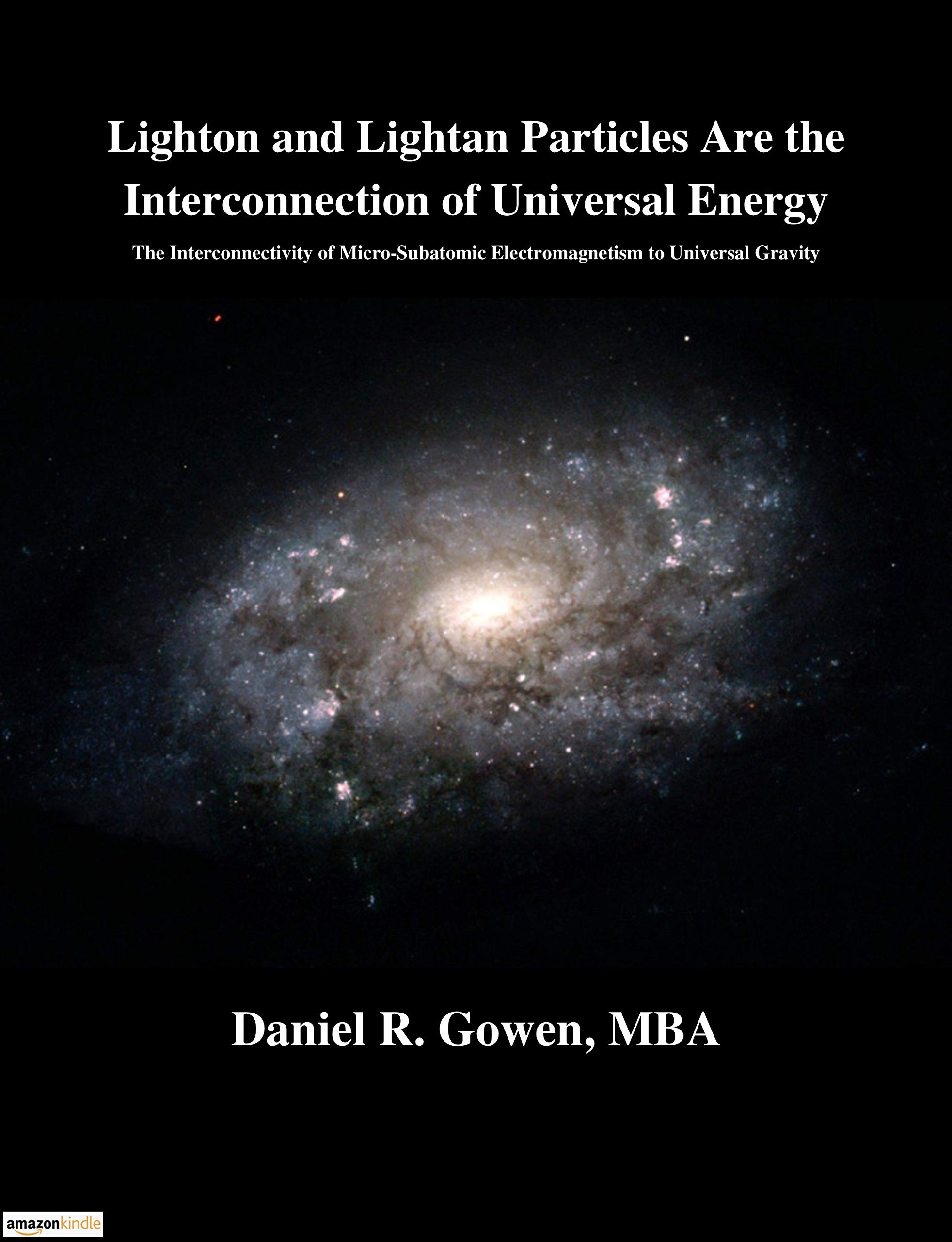 The Standard Model of Universal Energy Particle Physics by Daniel Gowen ...