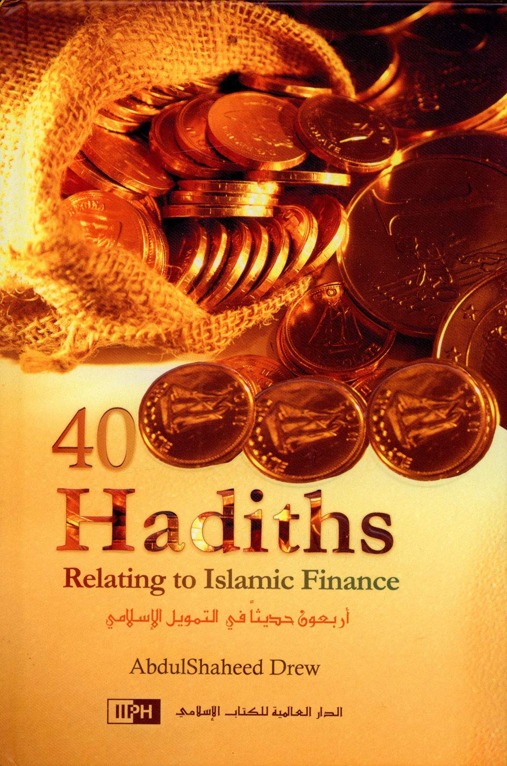 40 Hadiths Relating to Islamic Finance by AbdulShaheed Drew | Goodreads