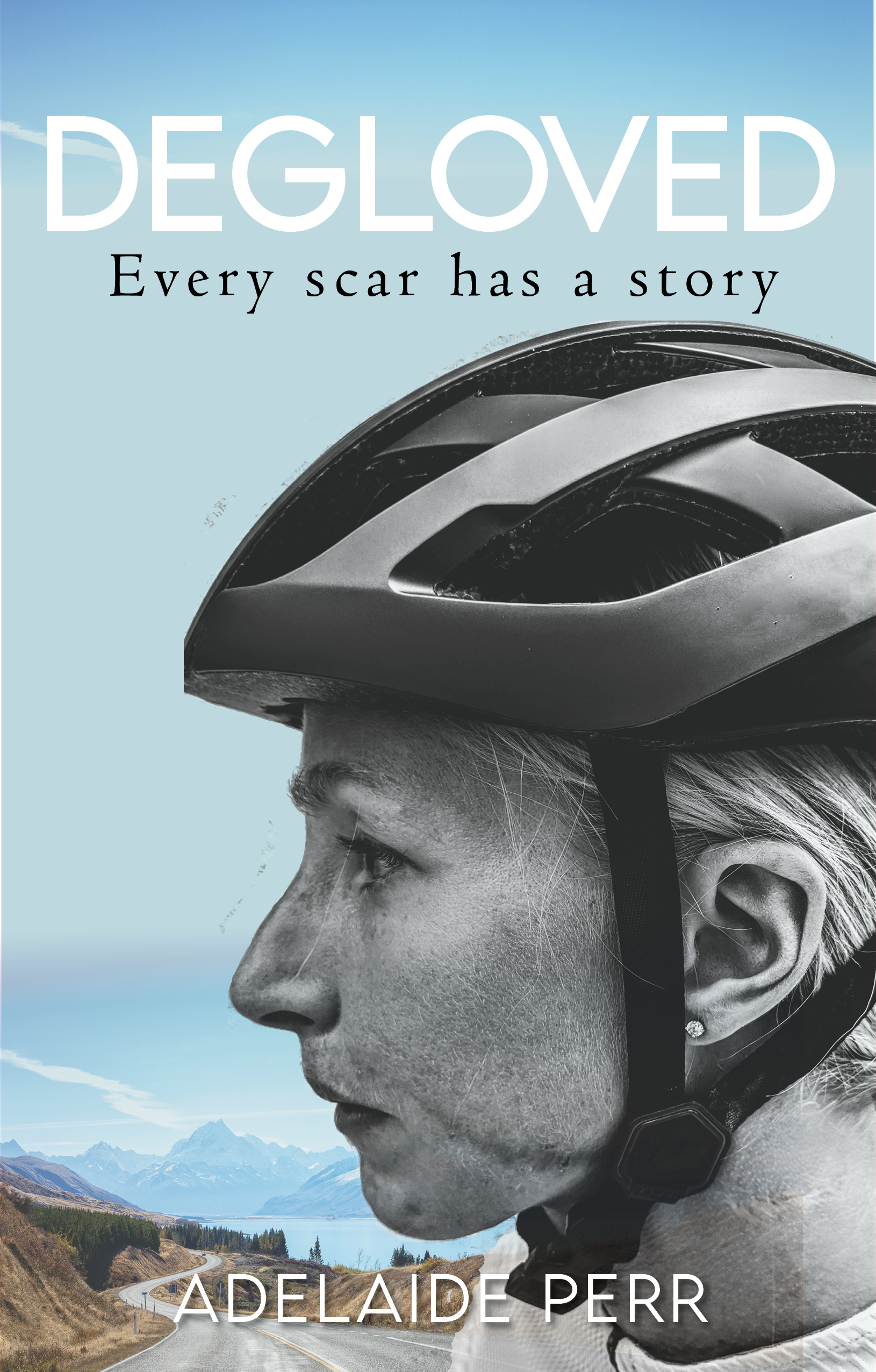 DEGLOVED: Every Scar Has a Story by Adelaide Perr | Goodreads