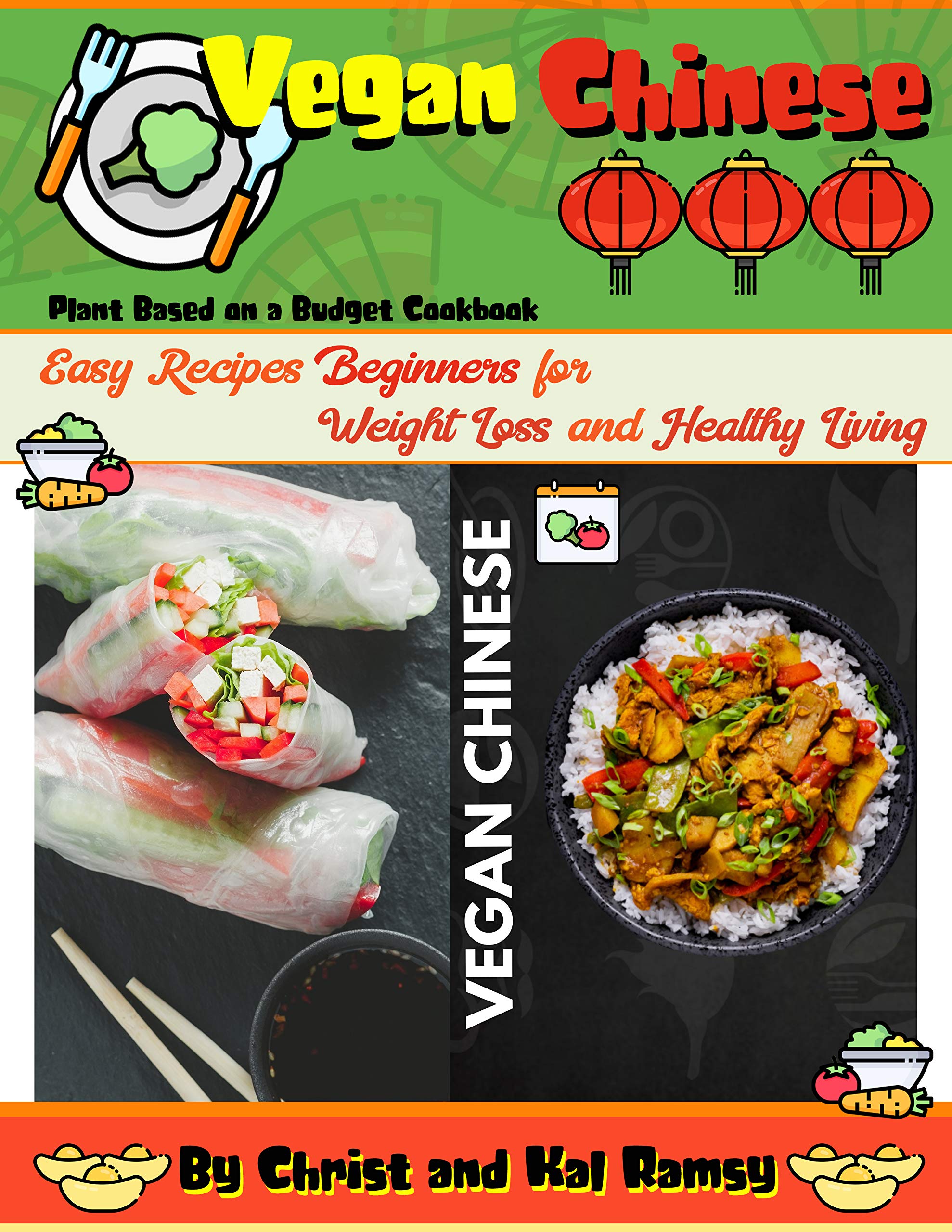 Vegan Chinese: Plant Based on a Budget Cookbook Quick and Easy Recipes ...