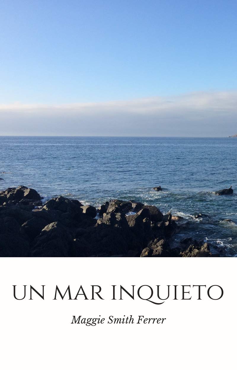 Un mar inquieto (Spanish Edition) by Maggie Smith Ferrer | Goodreads